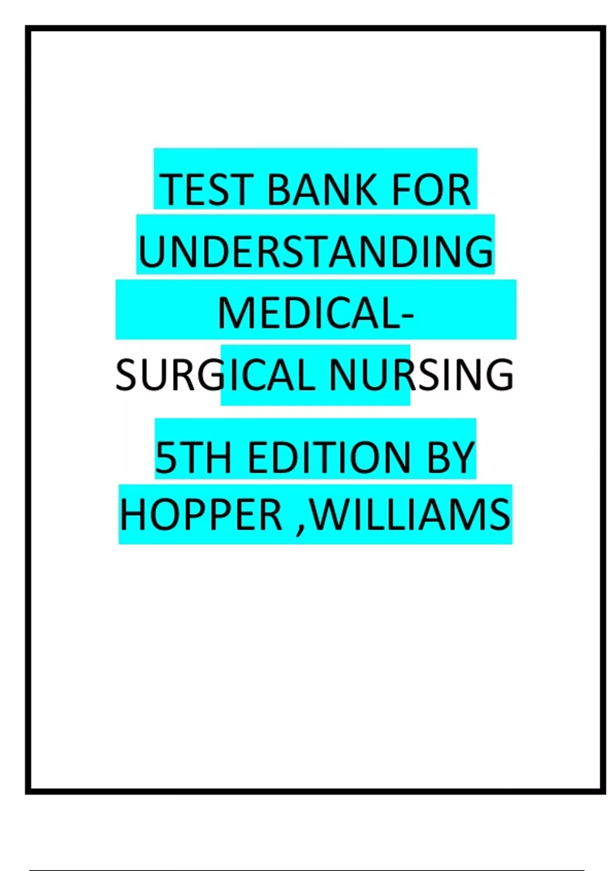 Test Bank for Understanding Medical-Surgical Nursing, 5th Edition by ...