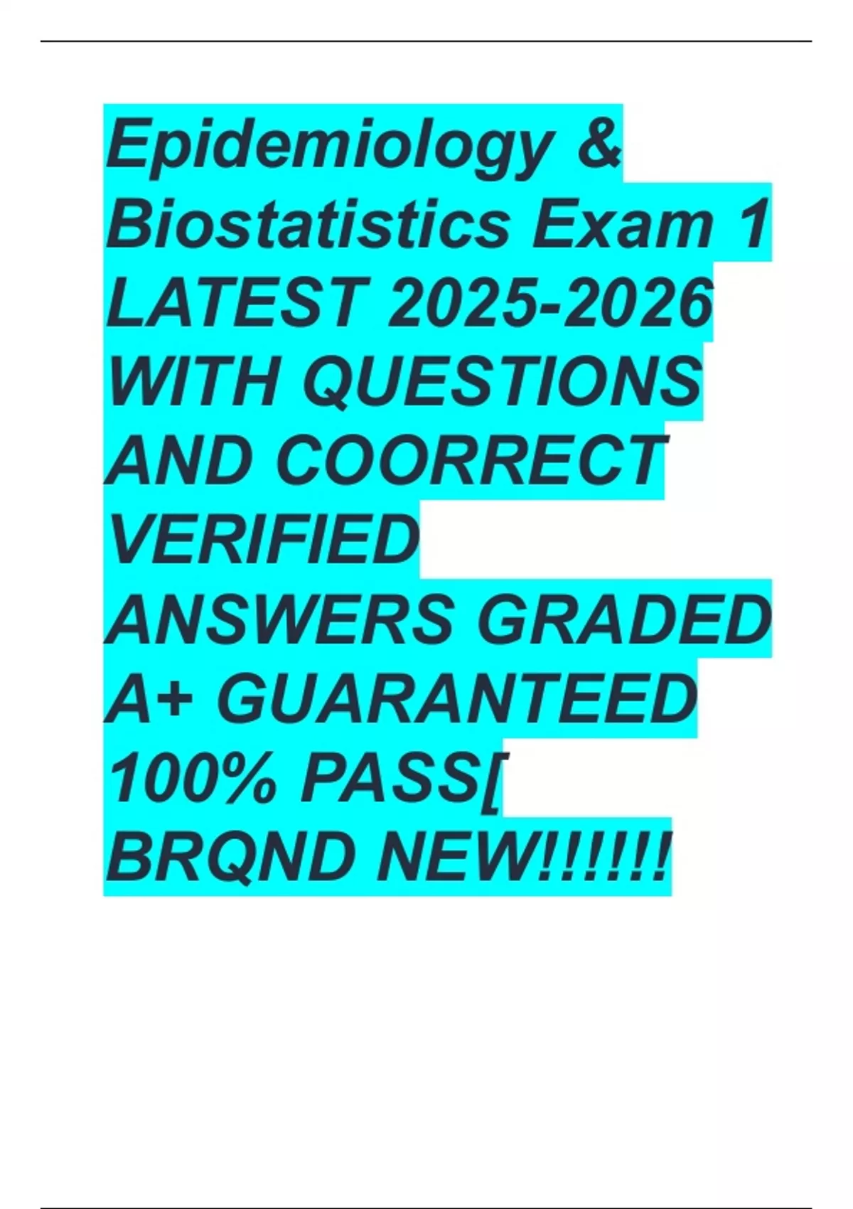 Epidemiology & Biostatistics Exam 1 LATEST WITH QUESTIONS AND COORRECT ...