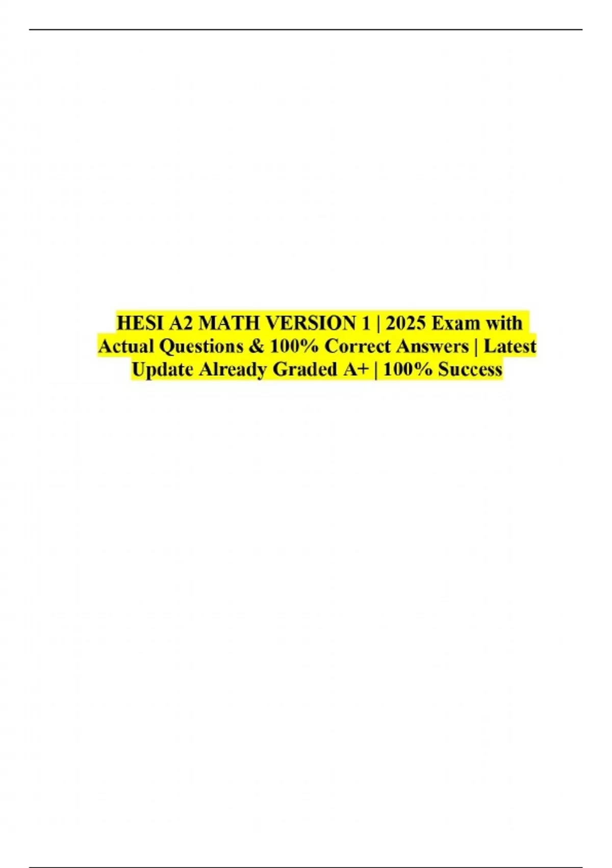 HESI A2 MATH VERSION 1 | 2025 Exam with Actual Questions & 100% Correct ...