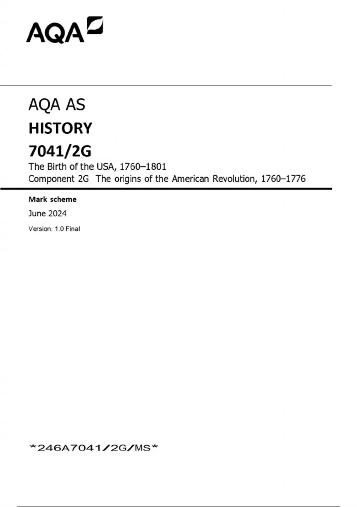 AQA AS HISTORY 7041/2G The Birth of the USA, 1760–1801 Component 2G The ...
