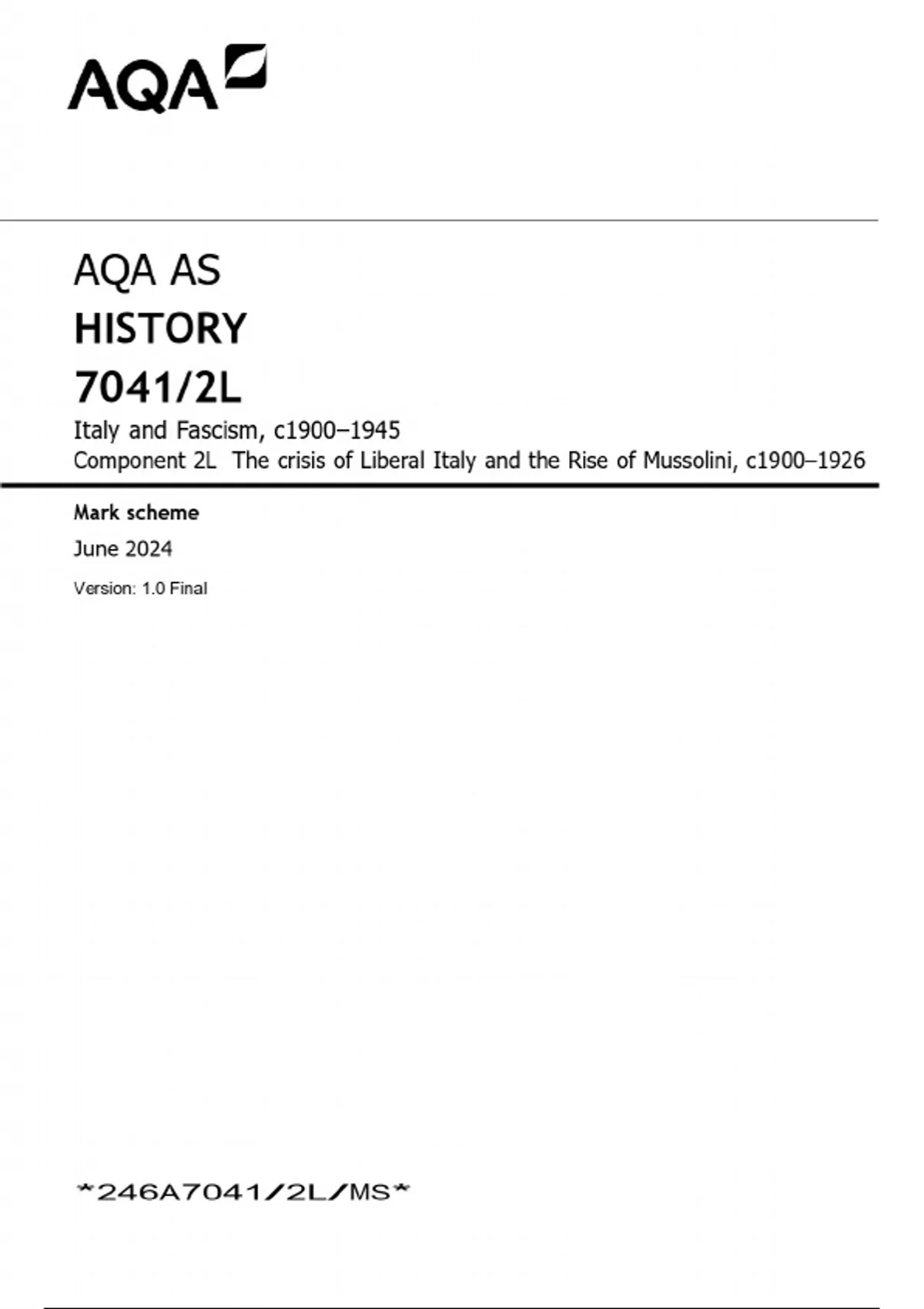 AQA AS HISTORY 7041/2L Italy and Fascism, c1900–1945 Component 2L The ...