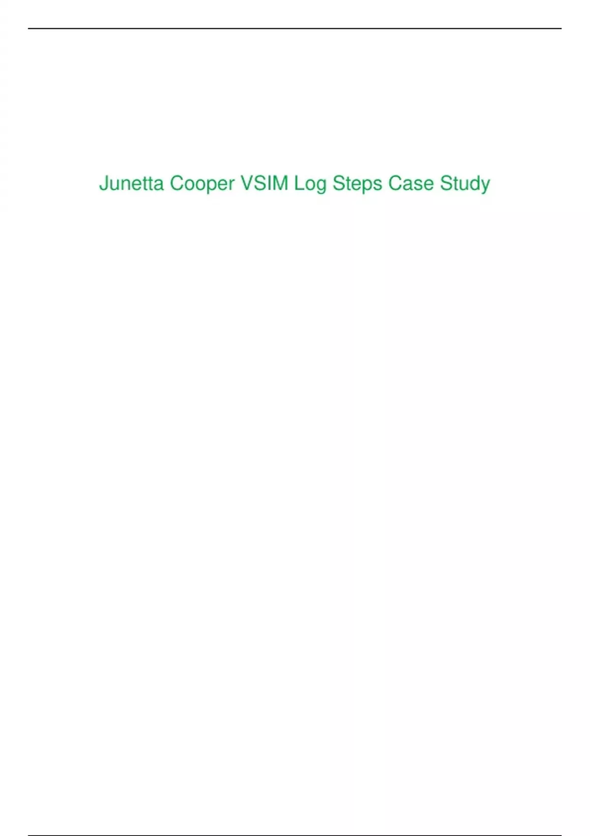 Junetta Cooper VSIM Log Steps Case Study - Medical-Surgical Nursing II ...