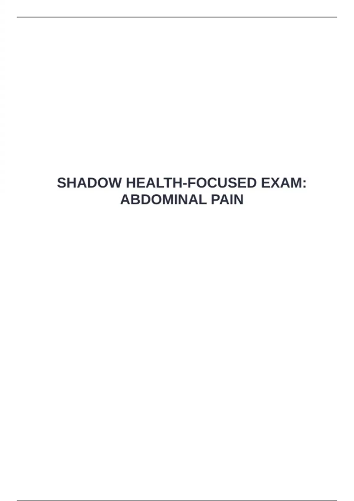 SHADOW HEALTH-FOCUSED EXAM: ABDOMINAL PAIN - Shadow Health-Focused ...