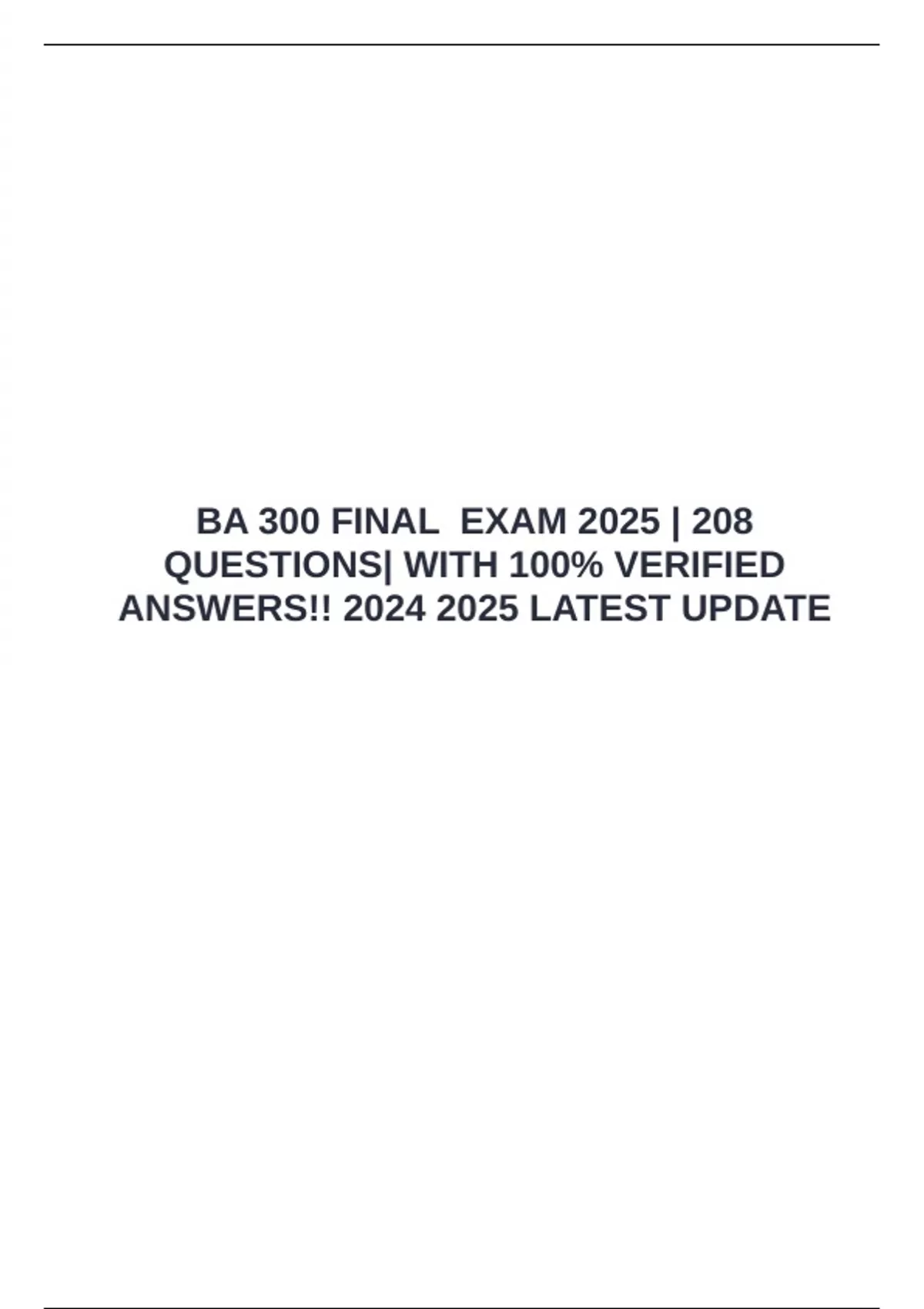 BA 300 FINAL EXAM 2025 | 208 QUESTIONS| WITH 100% VERIFIED ANSWERS ...