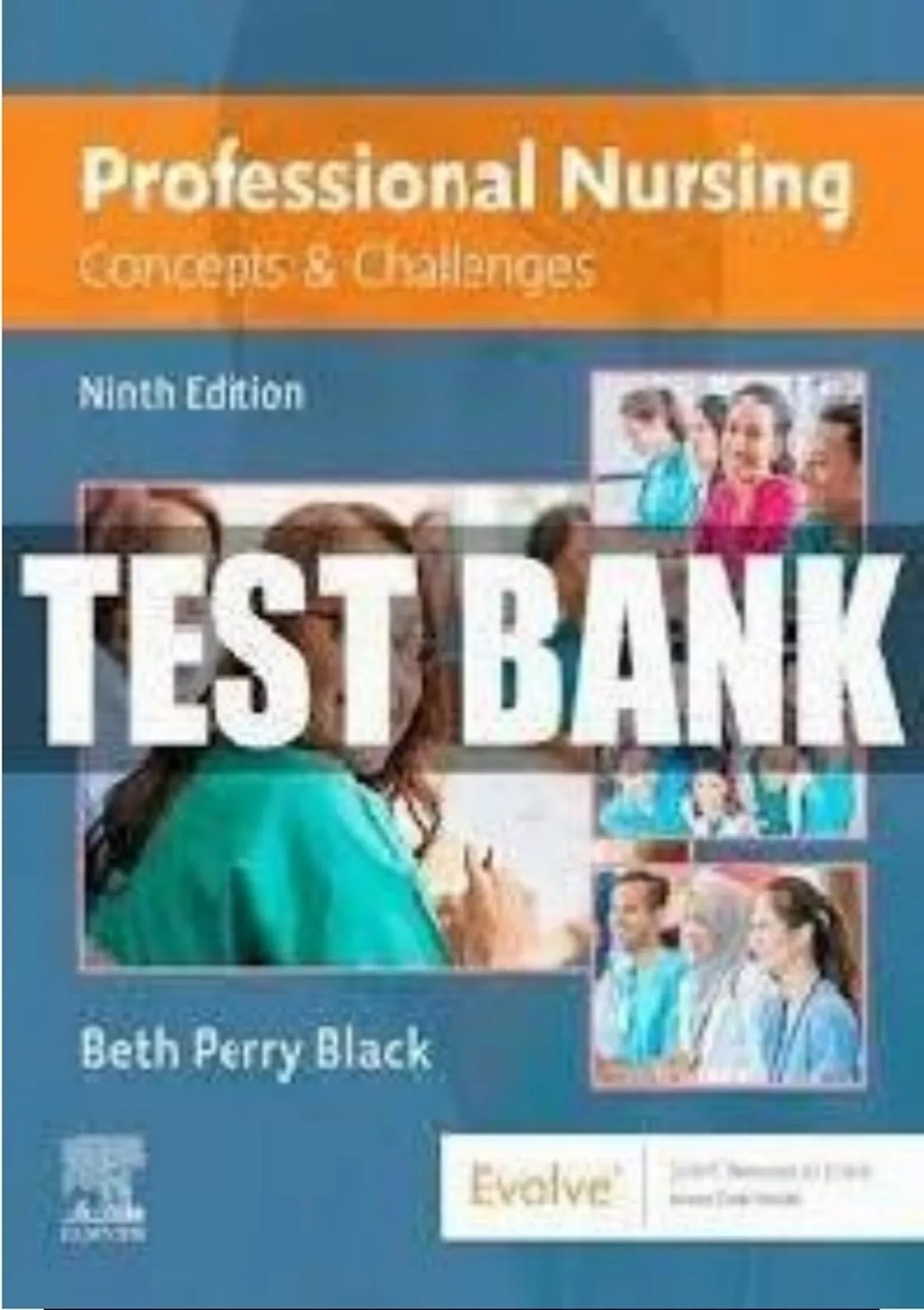 TEST BANK FOR PROFESSIONAL NURSING CONCEPTS & CHALLENGES, 9TH EDITION ...