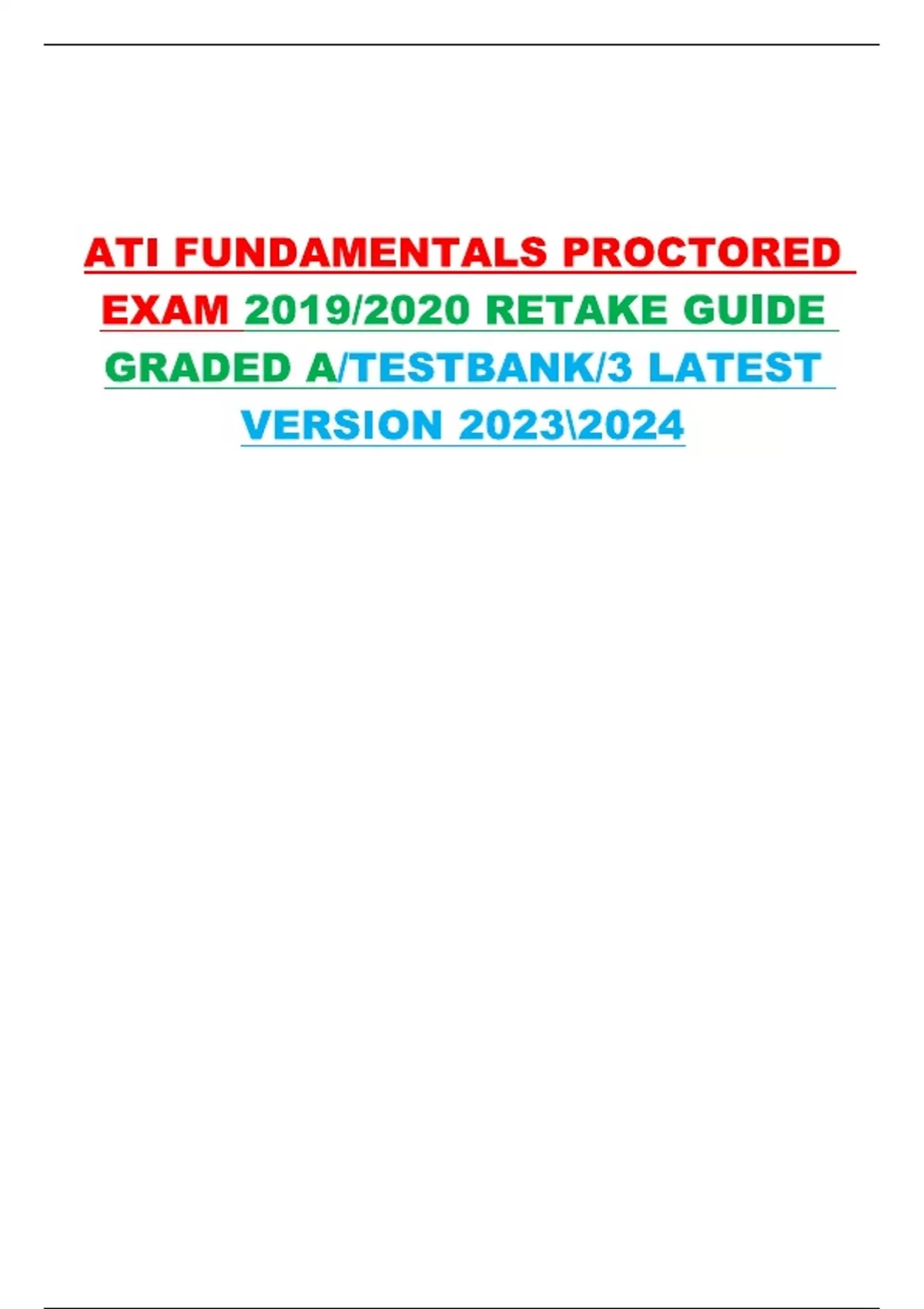 ATI FUNDAMENTALS PROCTORED EXAM 2019/ 2020 RETAKE GUIDE GRADED A ...