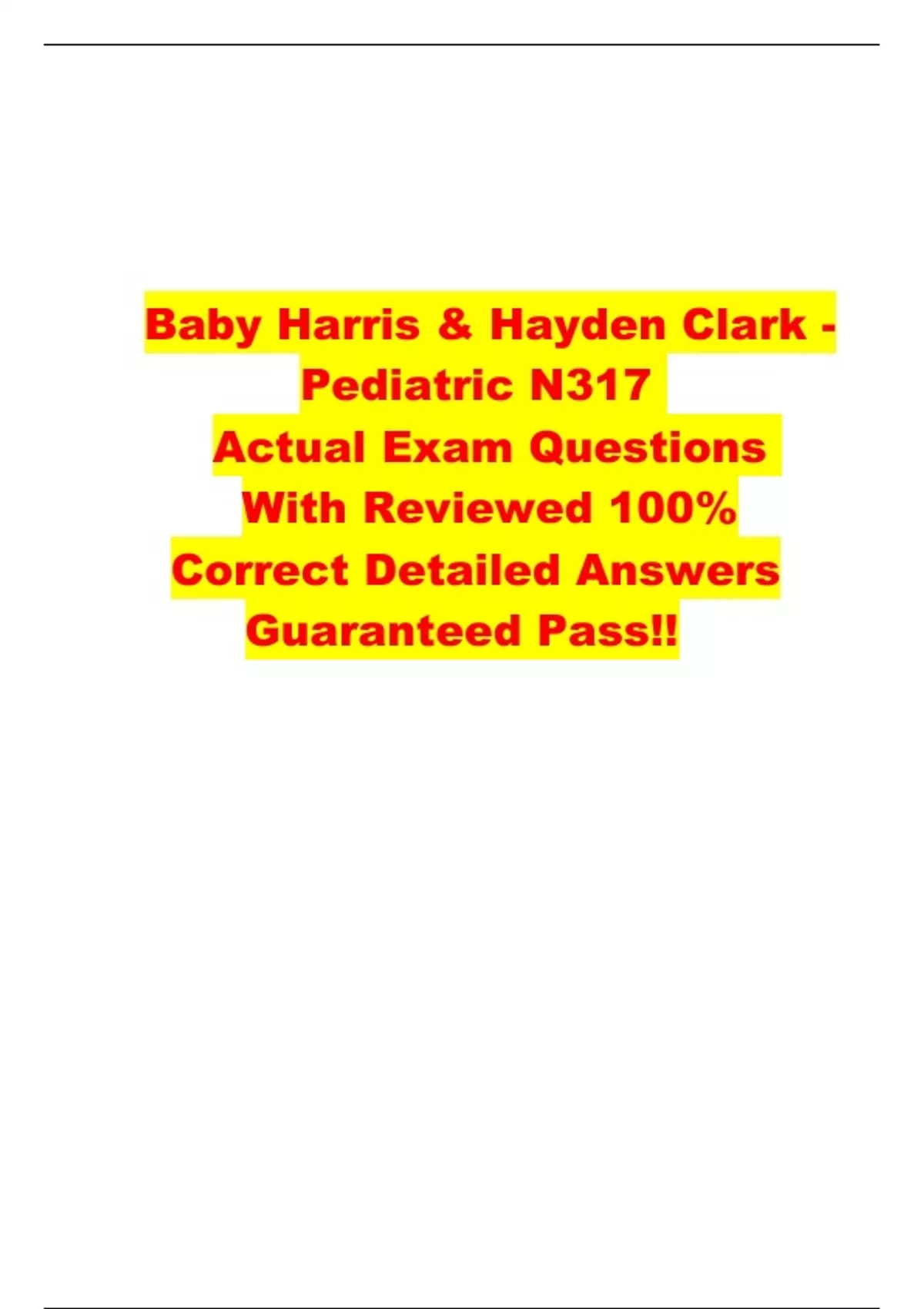 Baby Harris & Hayden Clark Pediatric N317 Actual Exam Questions With ...