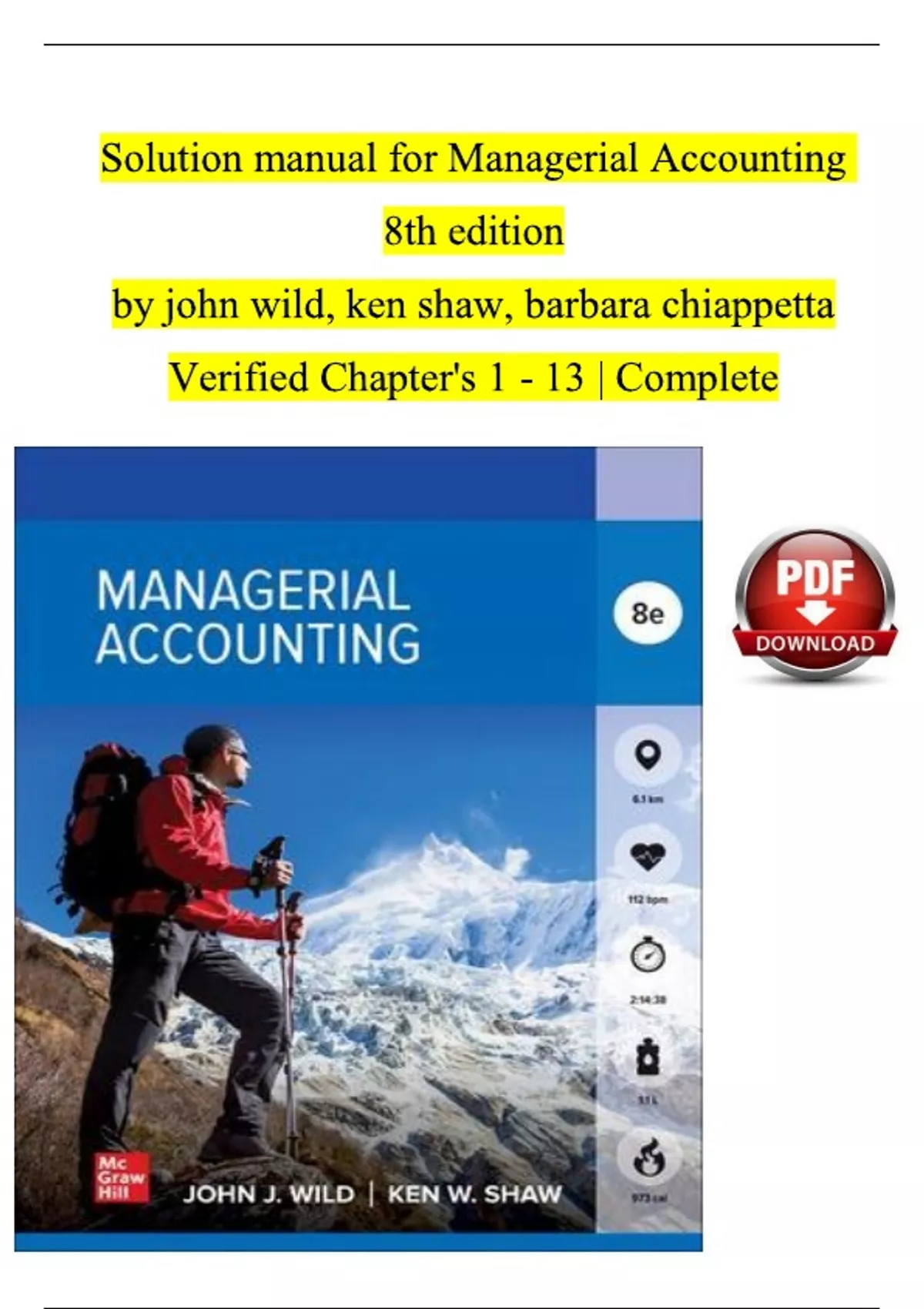 Solution Manual for Managerial Accounting, 8th Edition by John Wild, ken Shaw, Barbara ...