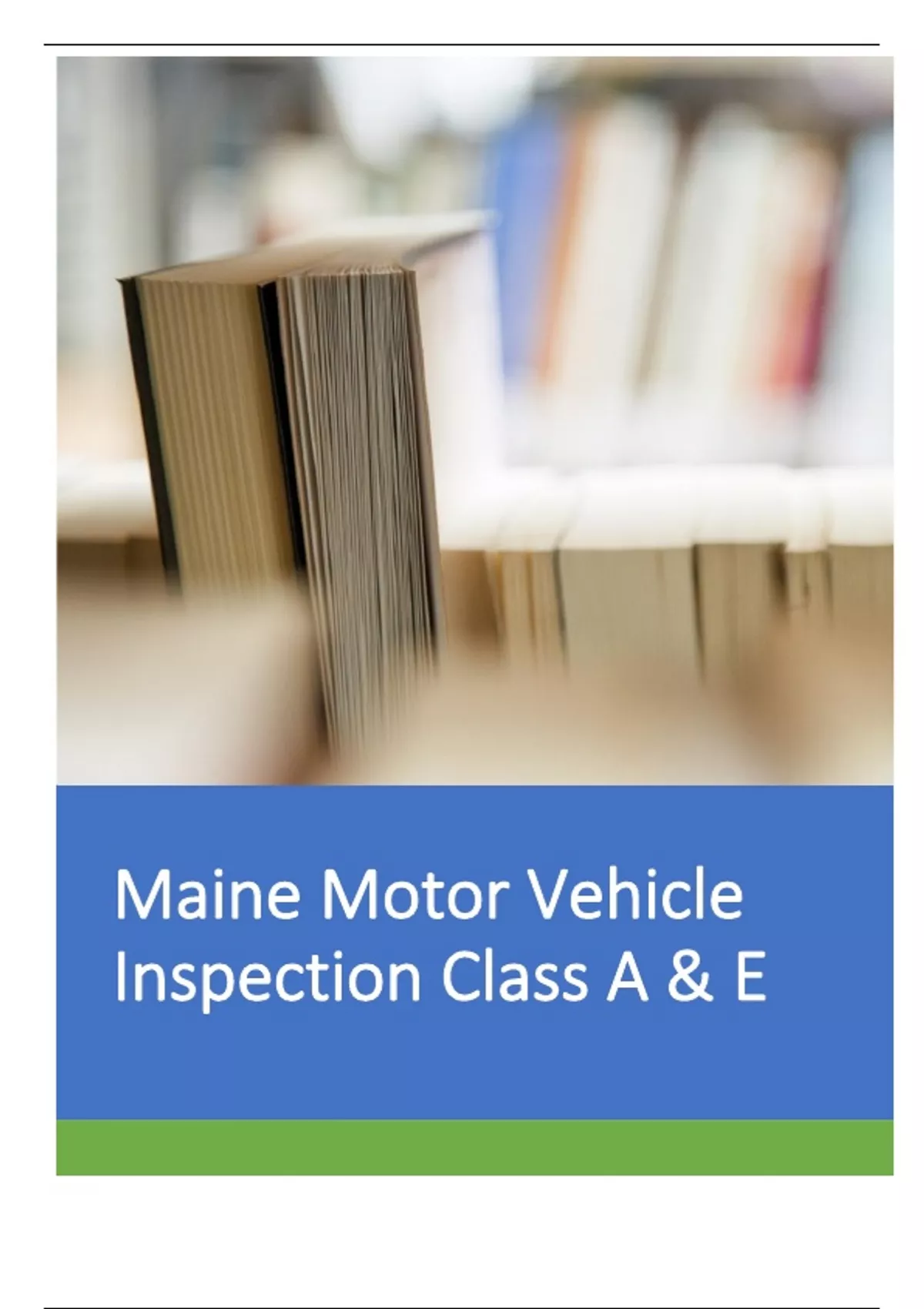 Maine Motor Vehicle Inspection Class A & E 100% Verified Questions ...