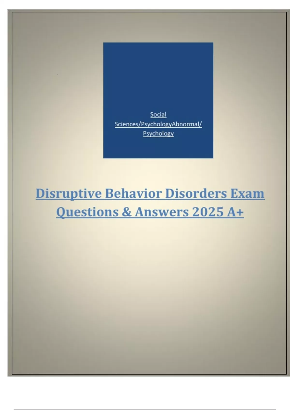 Disruptive Behavior Disorders Exam Questions & Answers 2025 A+ ...