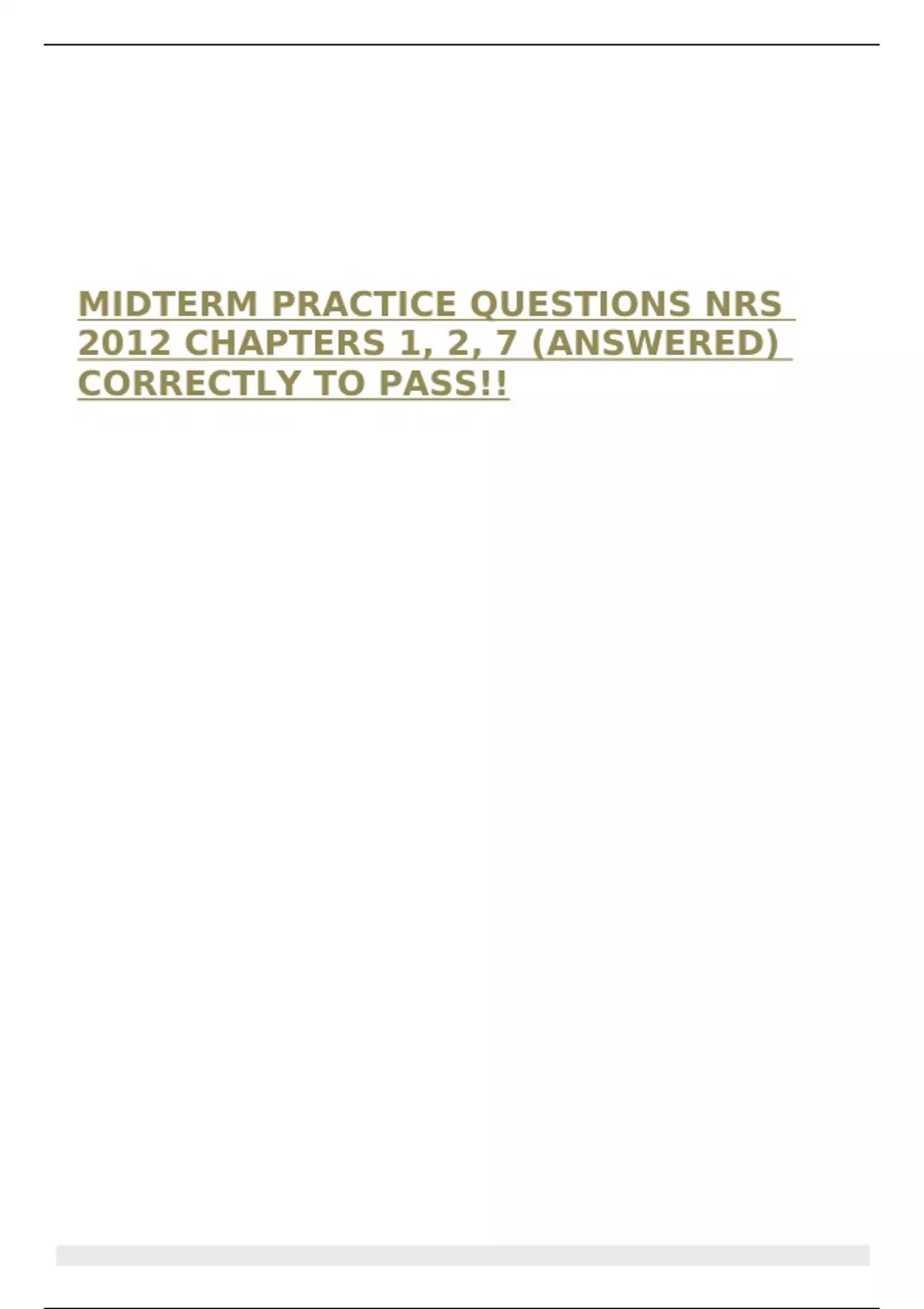 MIDTERM PRACTICE QUESTIONS NRS 2012 CHAPTERS 1, 2, 7 (ANSWERED) CORRECTLY TO PASS!! - NRS 2012 ...