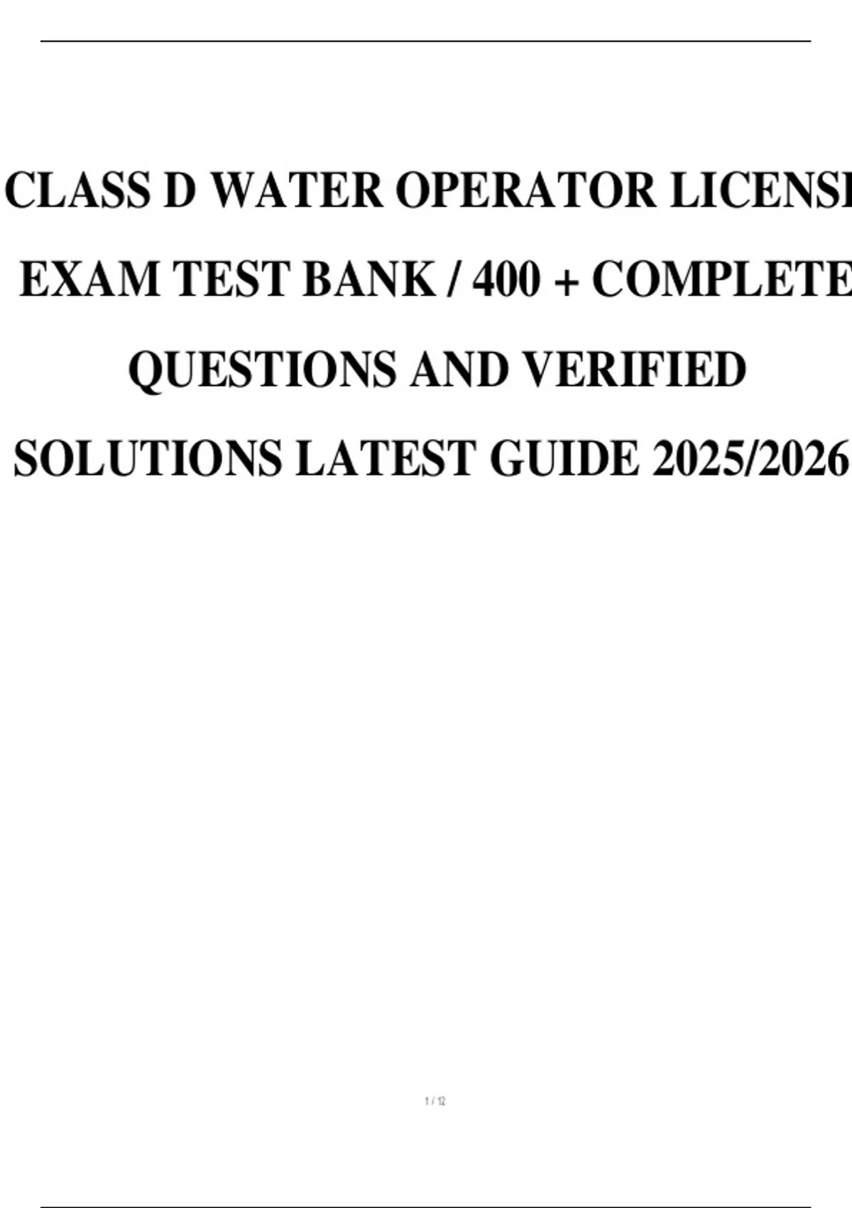 CLASS D WATER OPERATOR LICENSE EXAM TEST BANK / 400 + COMPLETE ...