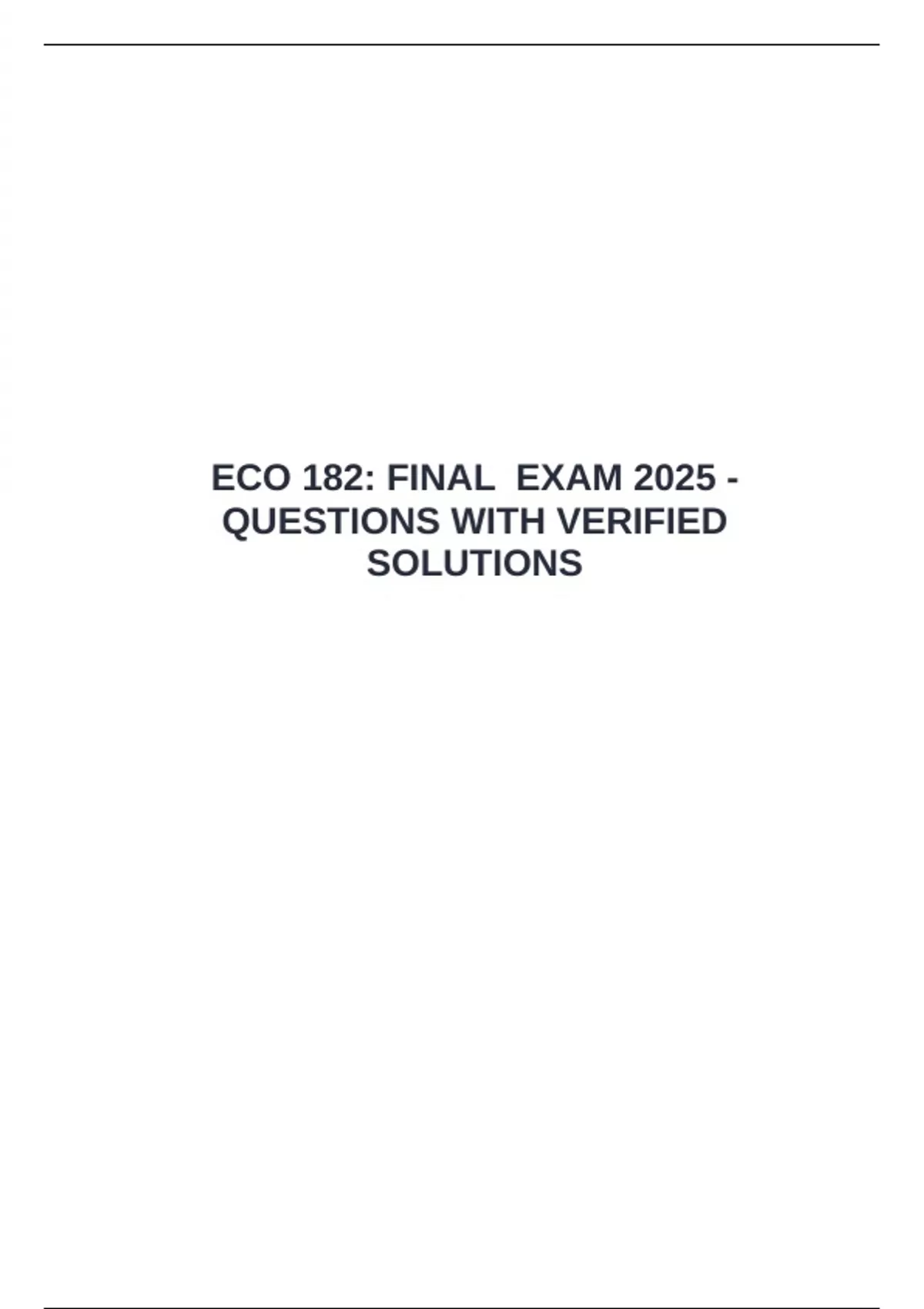 ECO 182 FINAL EXAM BUNDLE 2025 QUESTIONS WITH CORRECT ANSWERS - Stuvia US