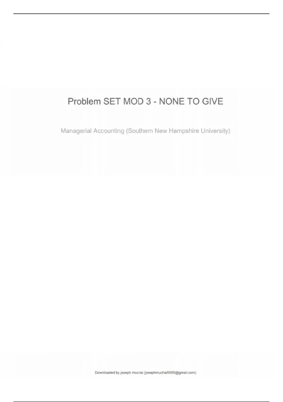 Problem Set Module 3 – None to Give for ACC 202 Managerial Accounting ...