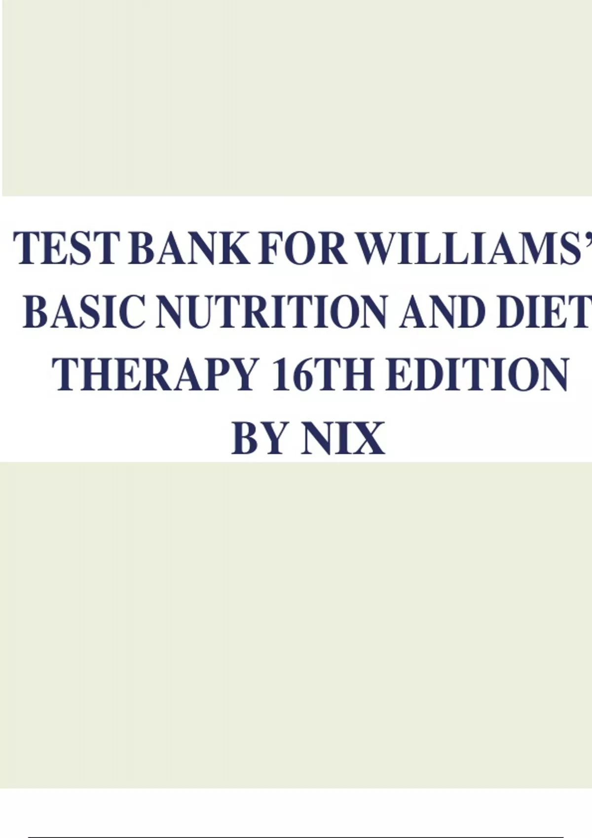 TEST BANK FOR WILLIAMS BASIC NUTRITION AND DIET THERAPY 16TH EDITION BY ...