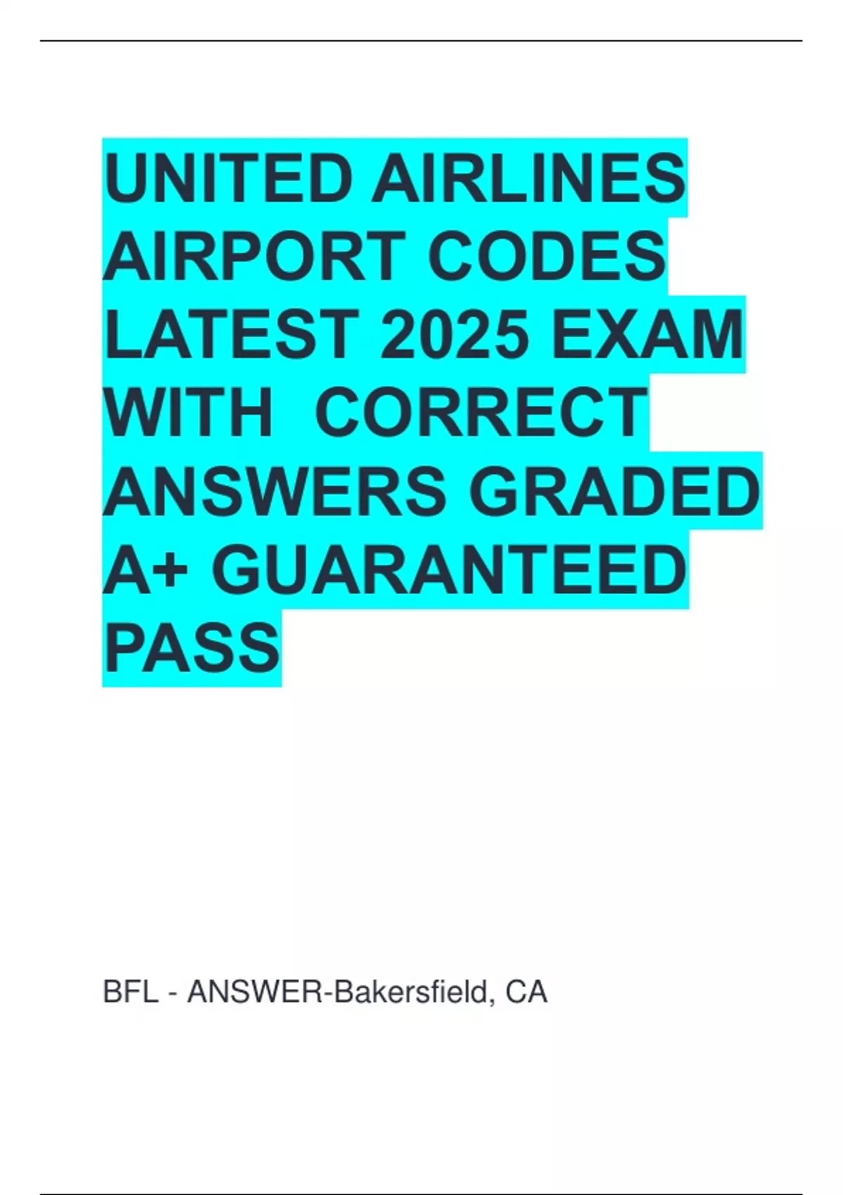 UNITED AIRLINES AIRPORT CODES LATEST 2025 EXAM WITH CORRECT ANSWERS ...
