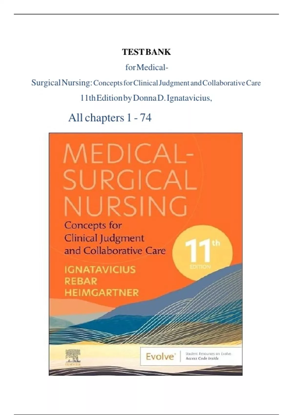 MEDICAL SURGICAL NURSING 11TH EDITION BY IGNATAVICIUS WORKMAN ALL CHAPTERS 1-74 QUESTIONS WITH ...