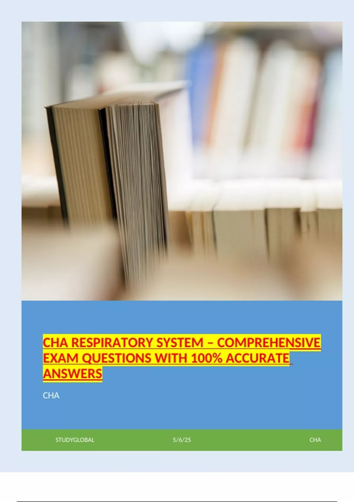 CHA RESPIRATORY SYSTEM – COMPREHENSIVE EXAM QUESTIONS WITH 100% ...