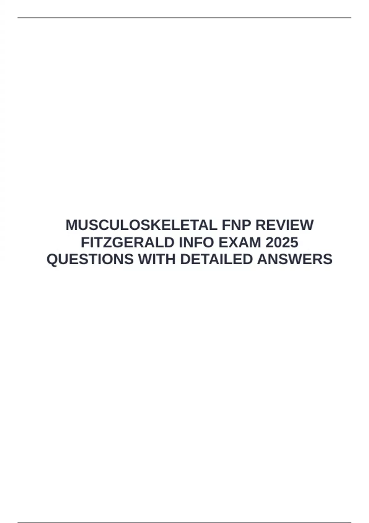MUSCULOSKELETAL FNP REVIEW FITZGERALD INFO EXAM 2025 QUESTIONS WITH ...