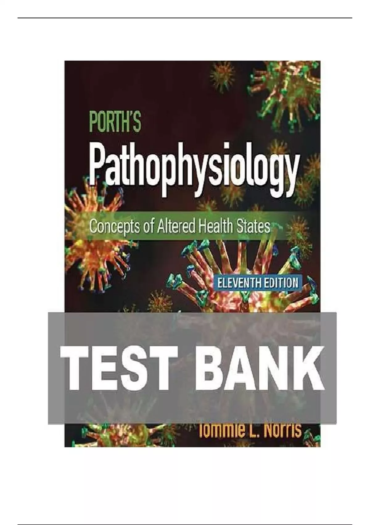 Test Bank - Porth's Pathophysiology: Concepts of Altered Health States ...