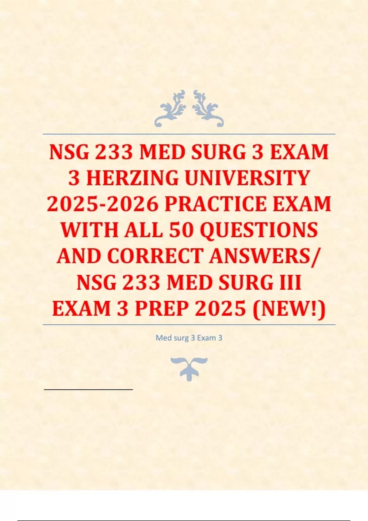 NSG 233 MED SURG 3 EXAM 3 HERZING UNIVERSITY PRACTICE EXAM WITH ALL 50 QUESTIONS AND CORRECT ...