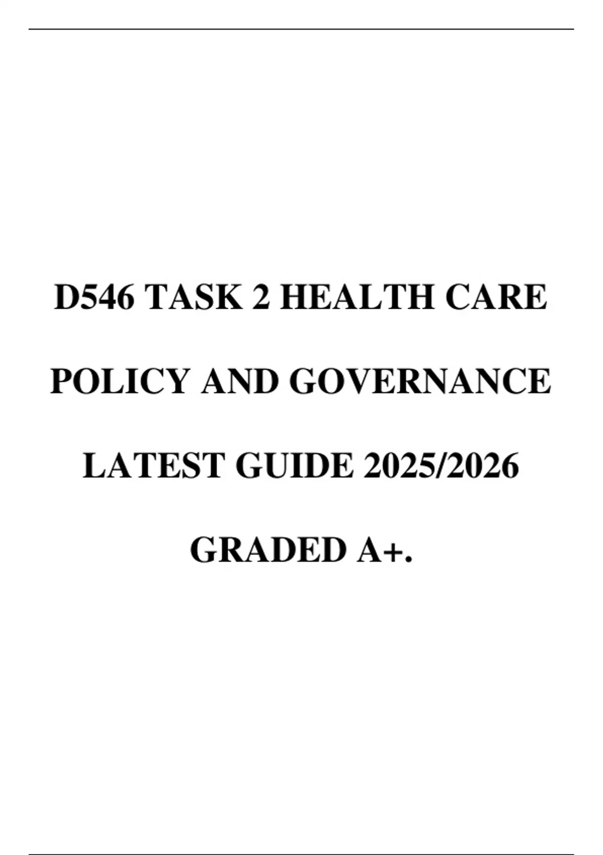 D546 TASK 2 HEALTH CARE POLICY AND GOVERNANCE LATEST GUIDE 2025/2026 ...