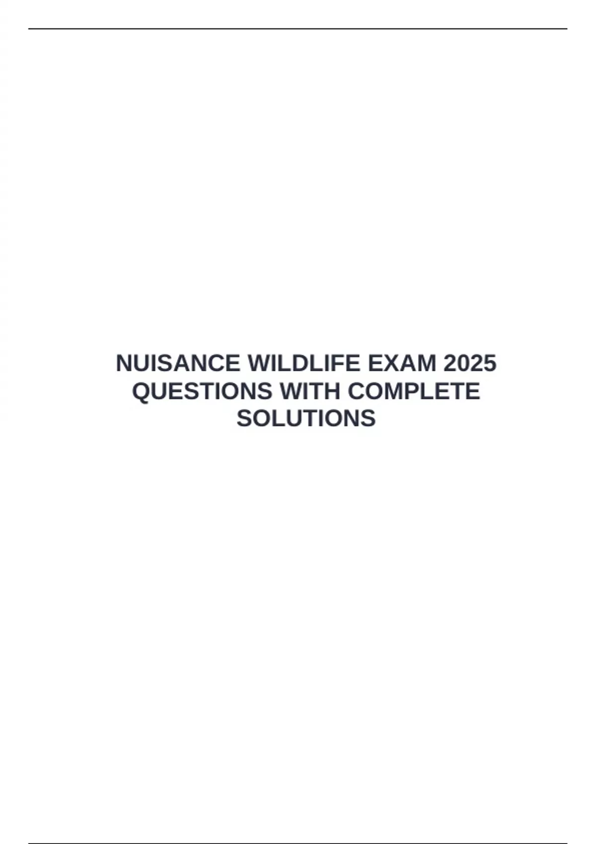 NUISANCE WILDLIFE EXAM 2025 QUESTIONS WITH COMPLETE SOLUTIONS ...