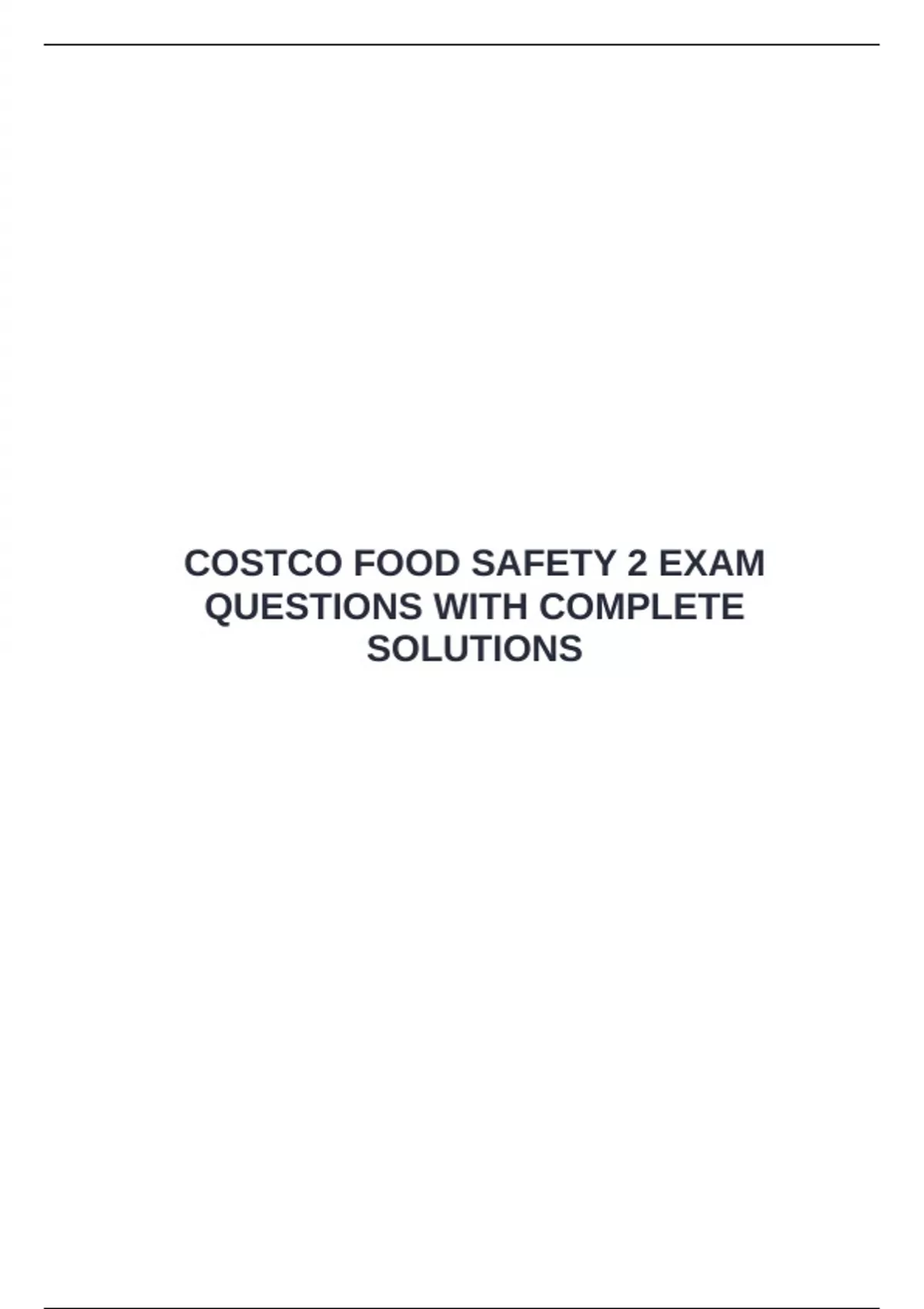 COSTCO FOOD SAFETY 2 EXAM QUESTIONS WITH COMPLETE SOLUTIONS - COSTCO ...