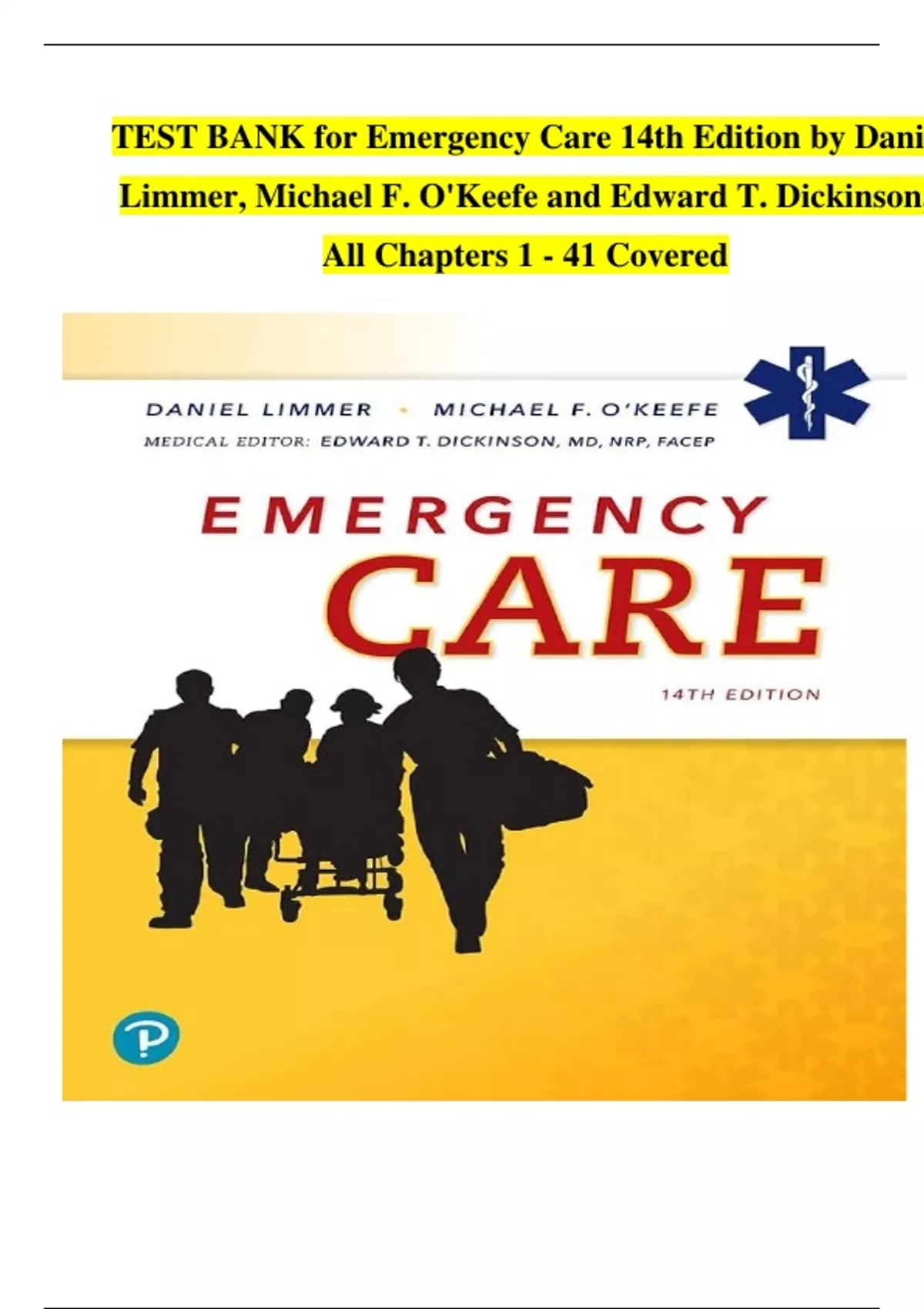 TEST BANK for Emergency Care 14th Edition by Daniel Limmer, Michael F ...