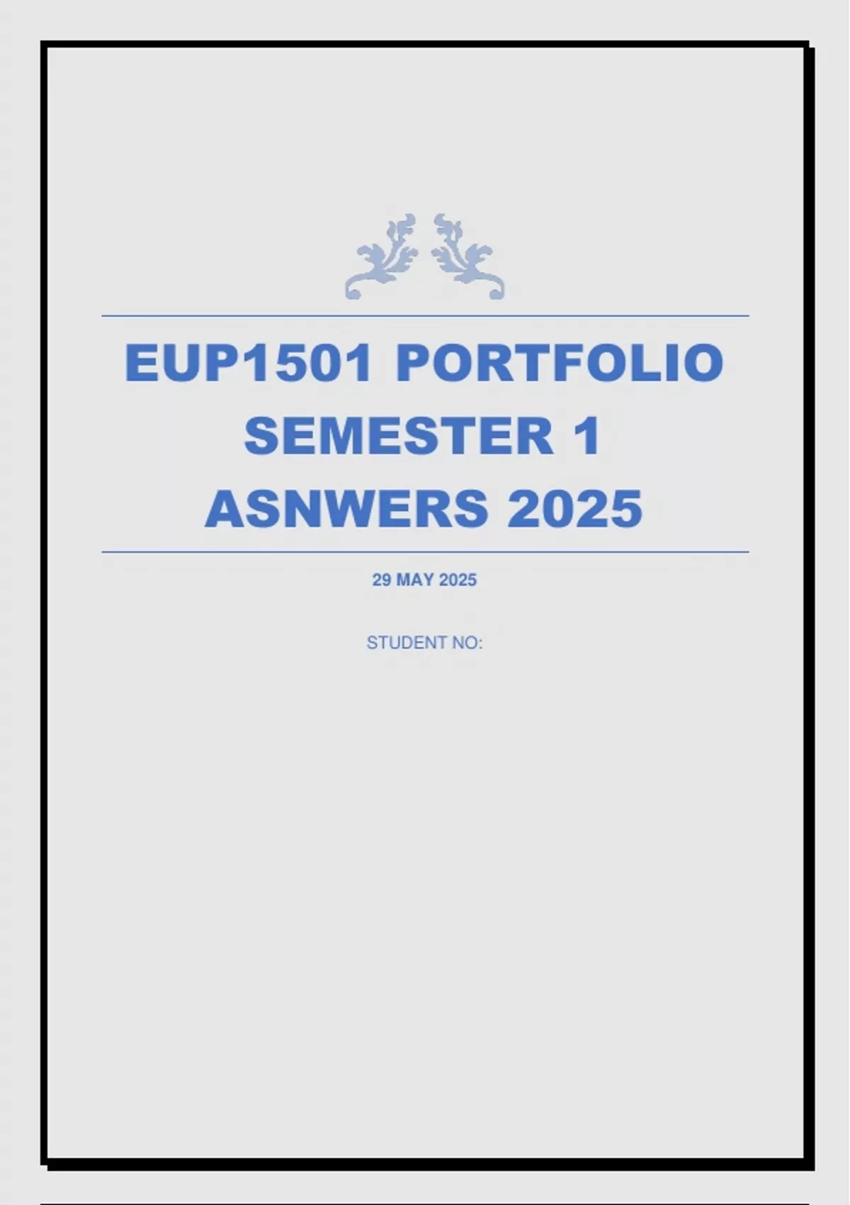 EUP1501 PORTFOLIO SEMESTER 1 ASNWERS 2025 - Ethical Information and ...