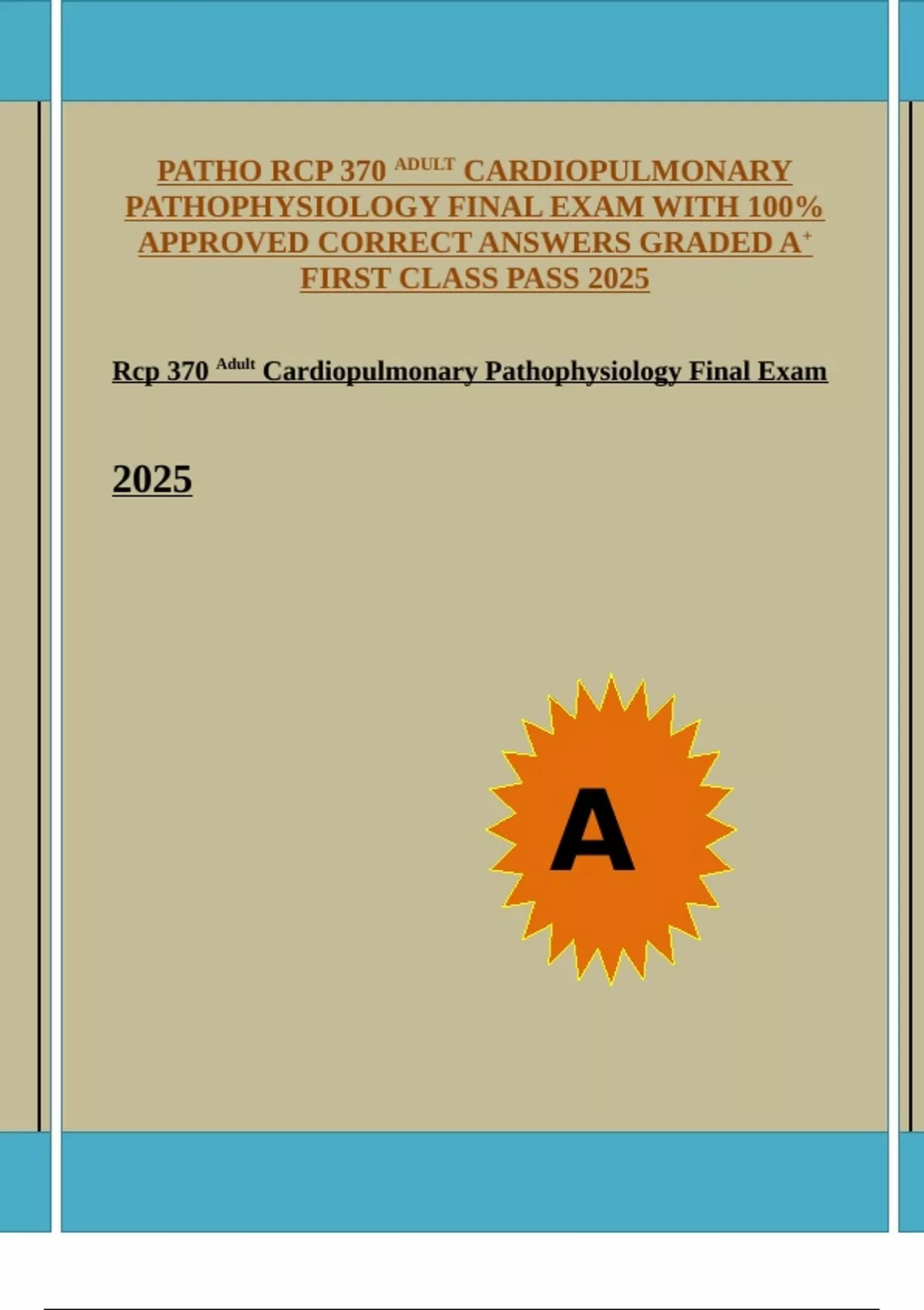 PATHO RCP 370 ADULT CARDIOPULMONARY PATHOPHYSIOLOGY FINAL EXAM WITH 100 ...