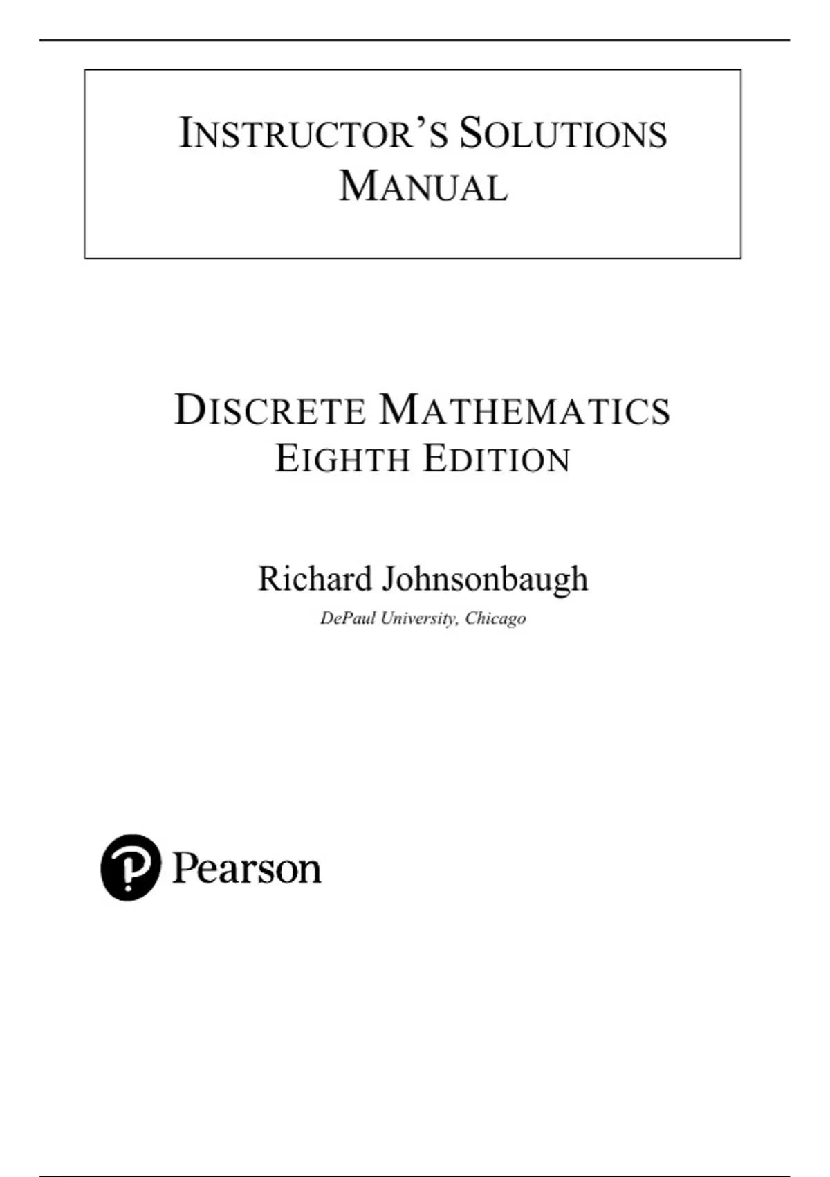 Instructor's Solutions Manual for Discrete Mathematics 8th Edition by Richard Johnsonbaugh |All ...