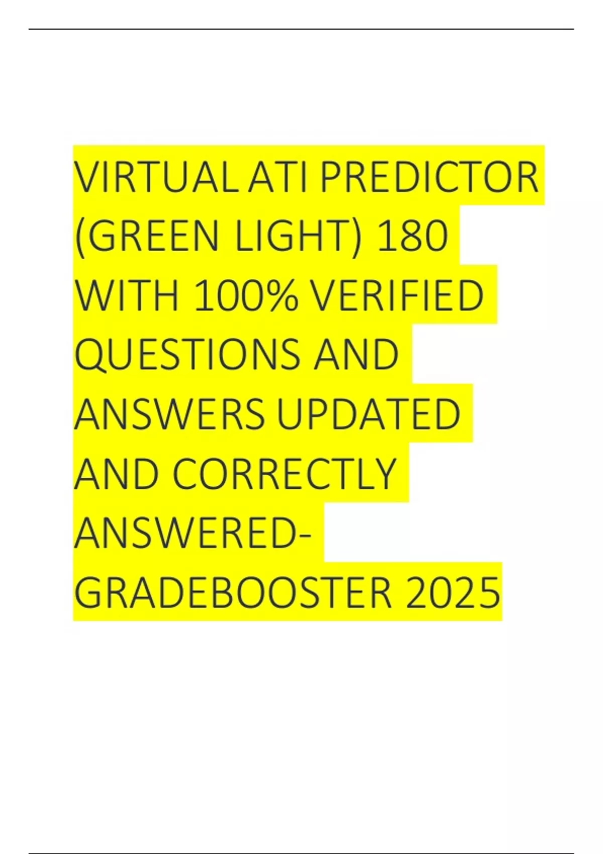VIRTUAL ATI PREDICTOR (GREEN LIGHT) 180 WITH 100- VERIFIED QUESTIONS AND ANSWERS UPDATED AND ...