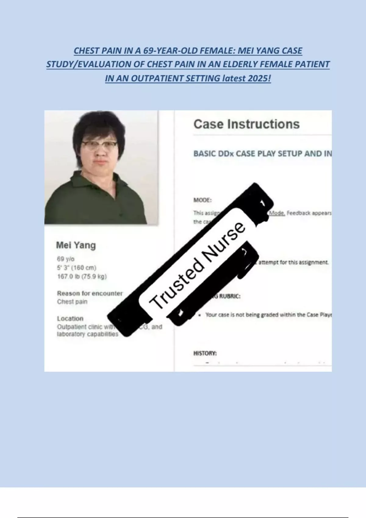 CHEST PAIN IN A 69-YEAR-OLD FEMALE: MEI YANG CASE STUDY/EVALUATION OF CHEST PAIN IN AN ELDERLY ...