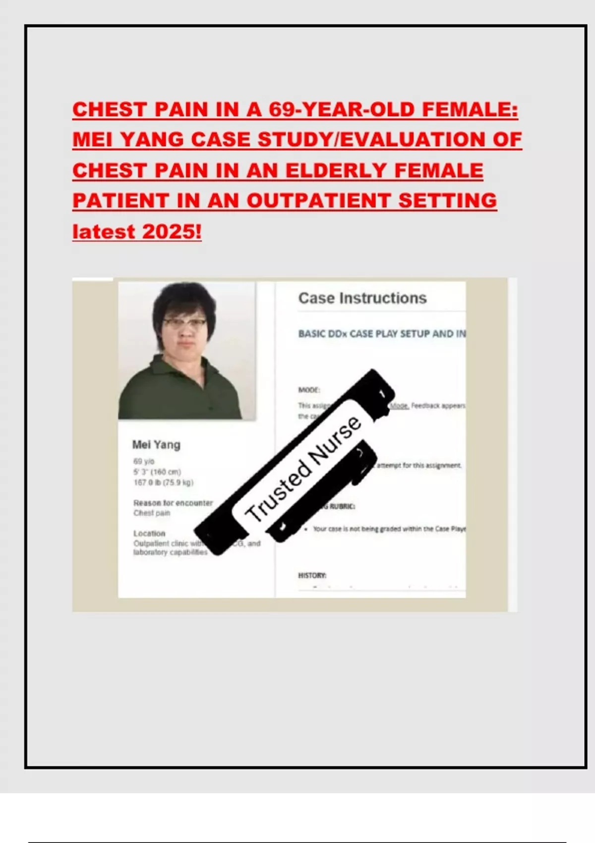 CHEST PAIN IN A 69-YEAR-OLD FEMALE: MEI YANG CASE STUDY/EVALUATION OF CHEST PAIN IN AN ELDERLY ...