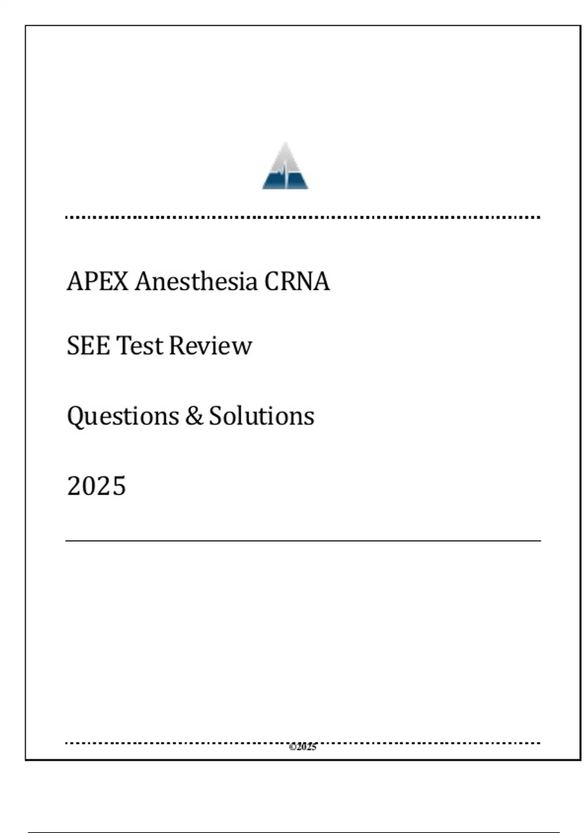 Anesthesia CRNA SEE Test Review 2025 - Apex (Qns & Solns - APEX ...