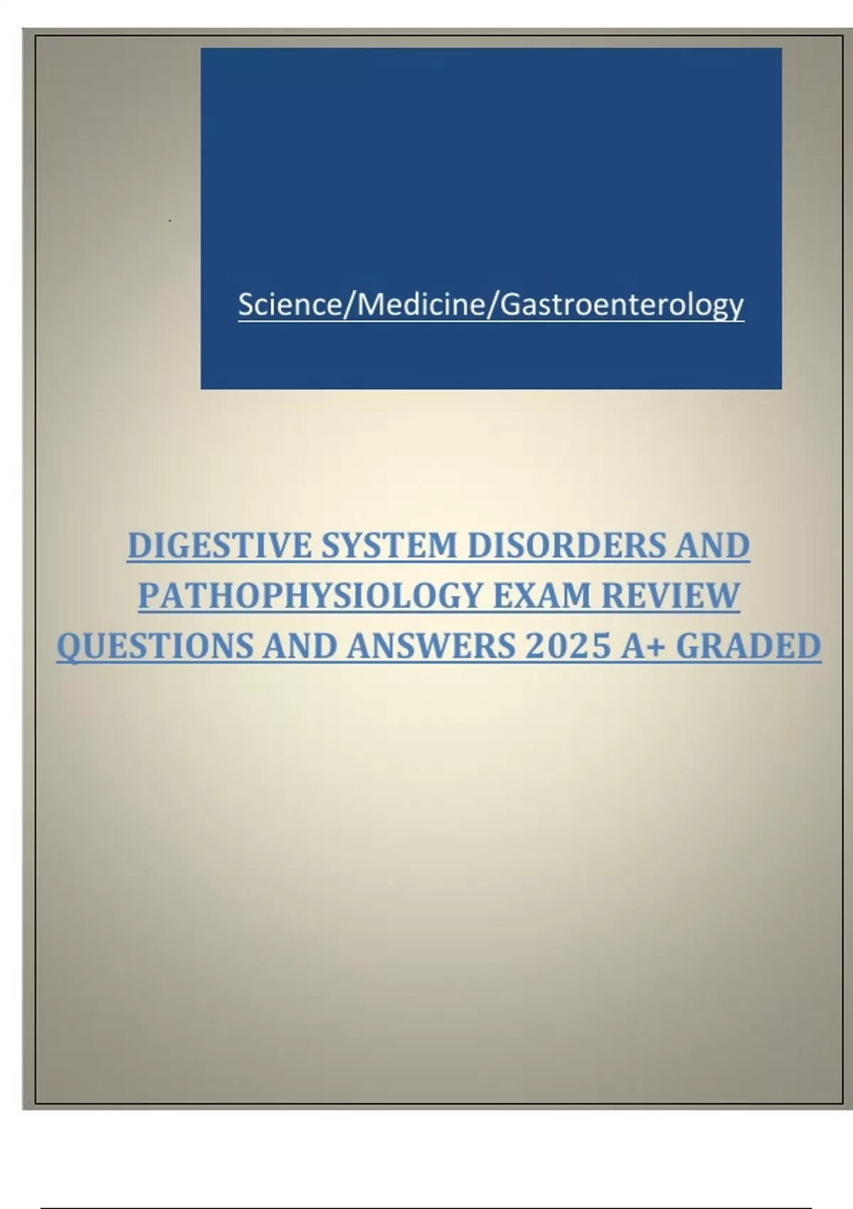 DIGESTIVE SYSTEM DISORDERS AND PATHOPHYSIOLOGY EXAM REVIEW QUESTIONS ...