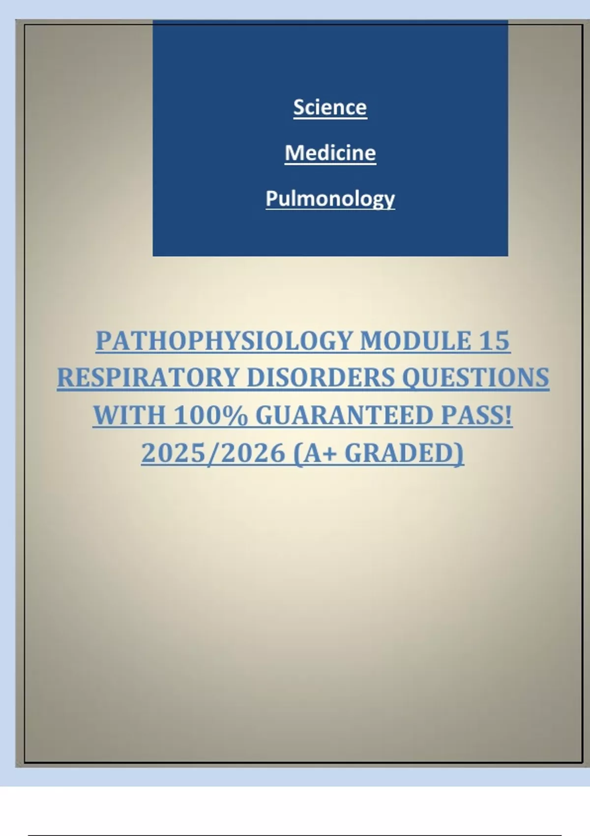 PATHOPHYSIOLOGY MODULE 15 RESPIRATORY DISORDERS QUESTIONS WITH 100% ...