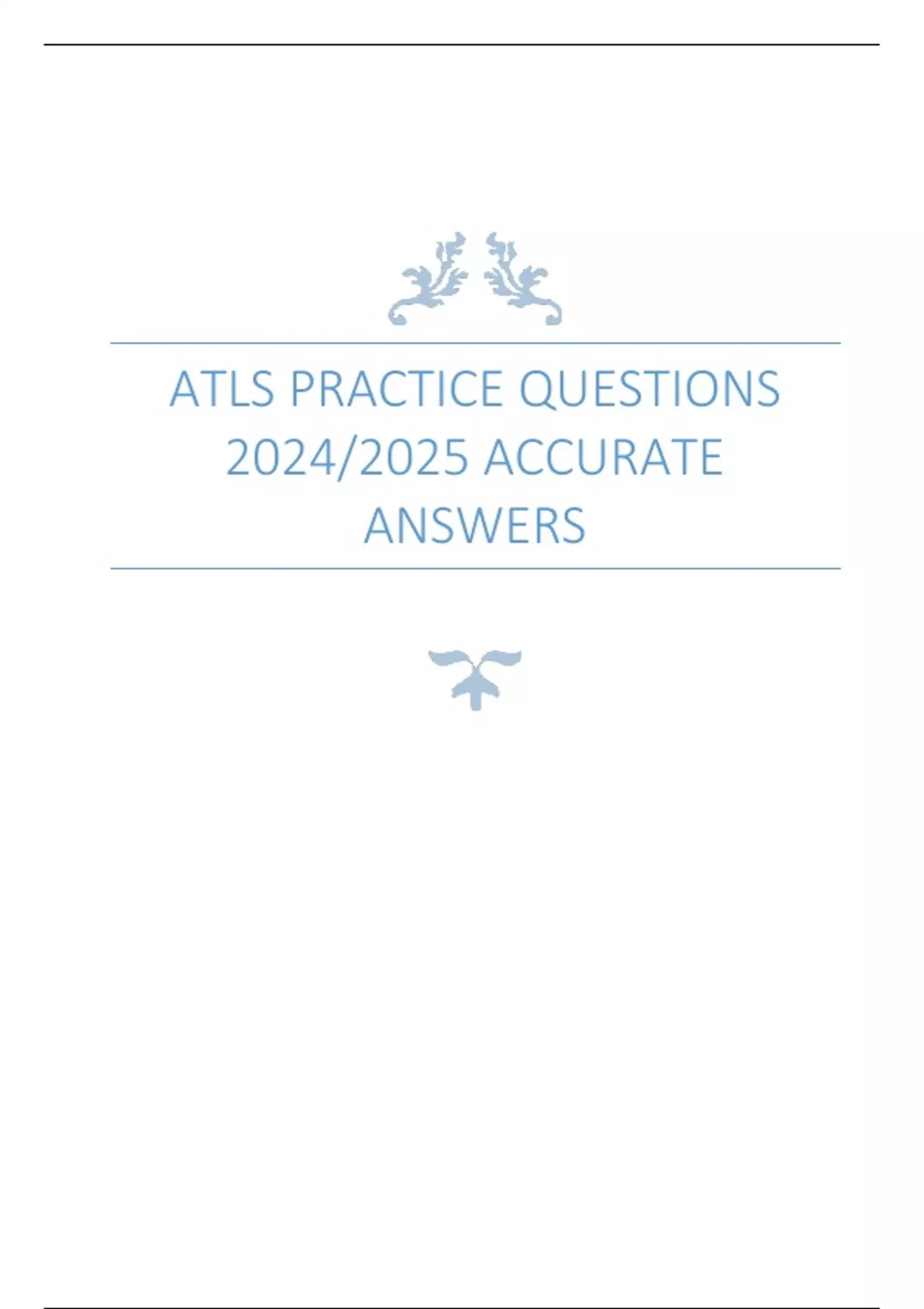 ATLS PRACTICE QUESTIONS 2024/2025 ACCURATE ANSWERS - ATLS - Stuvia US