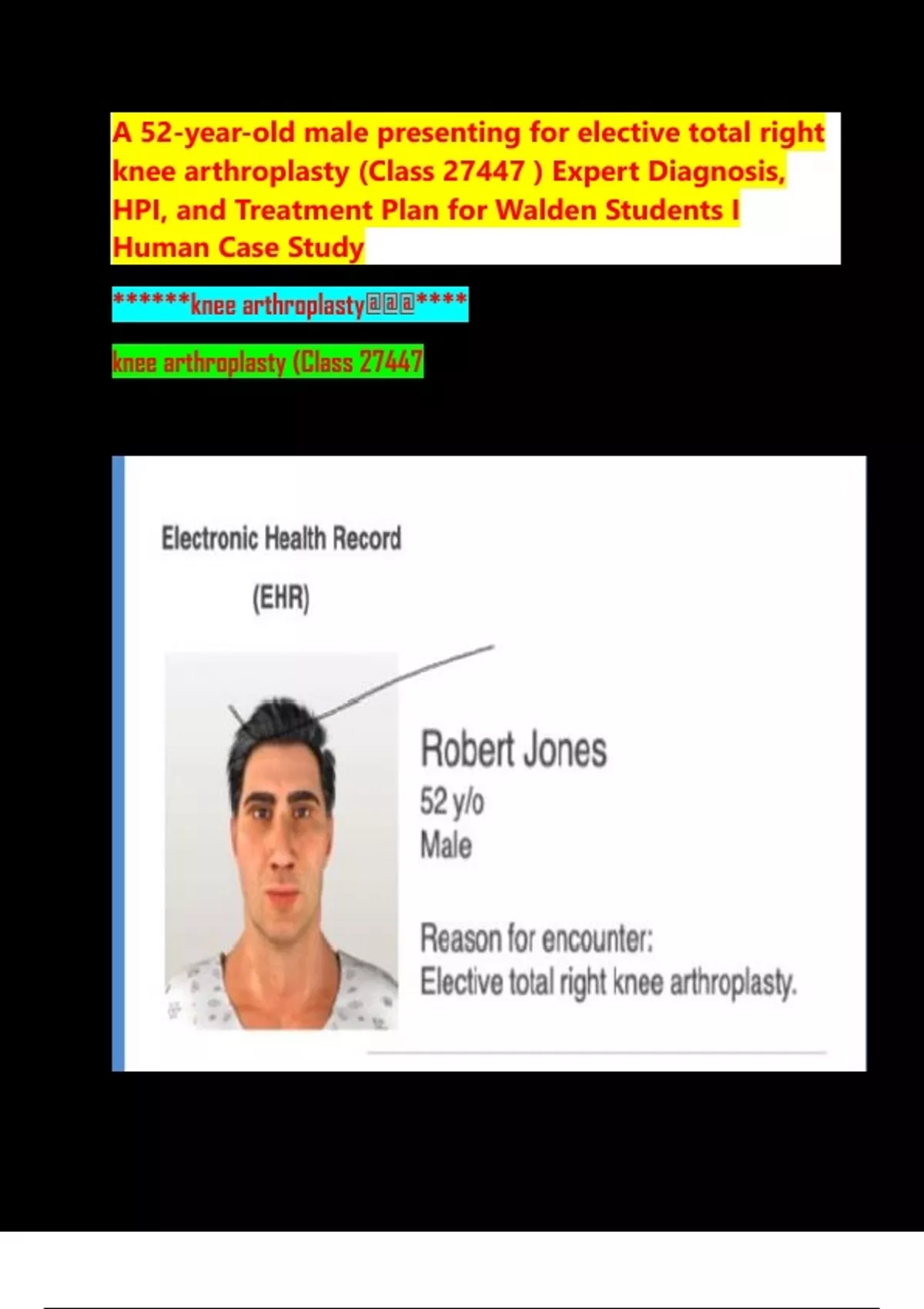 A 52-year-old male presenting for elective total right knee ...