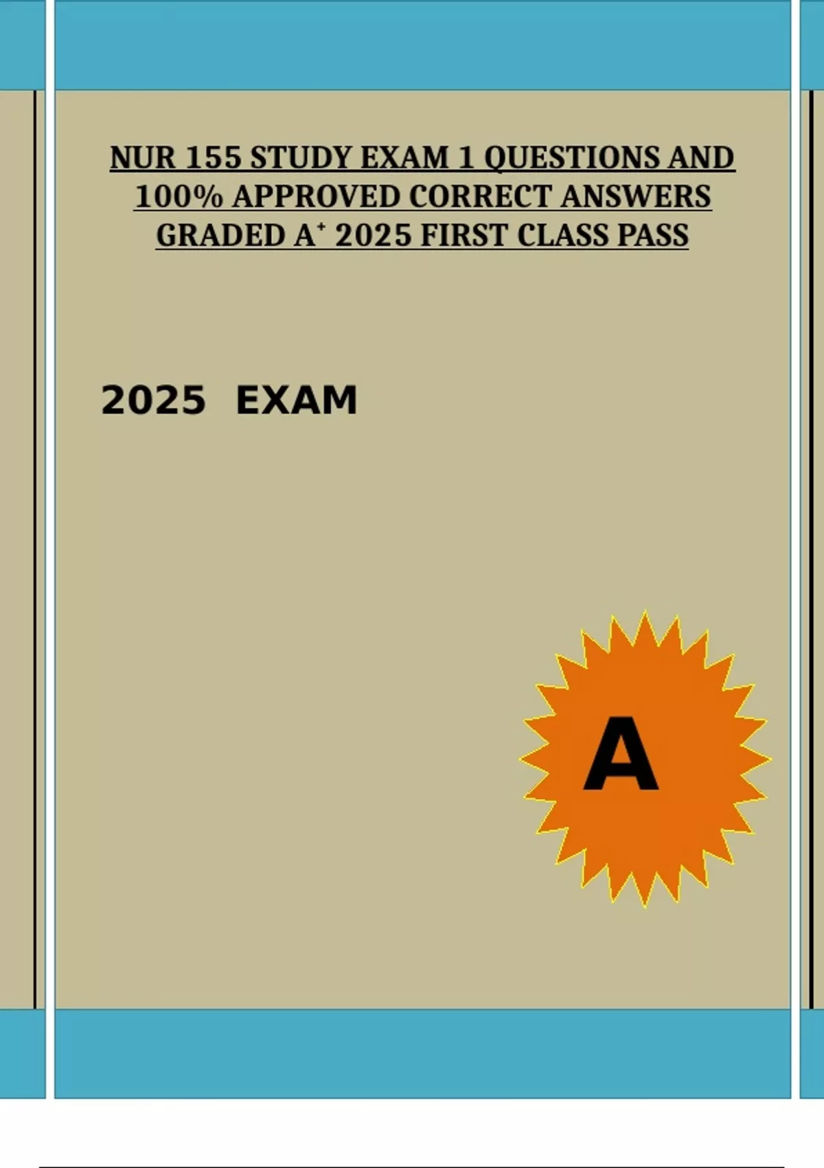 NUR 155 STUDY EXAM 1 QUESTIONS AND 100% APPROVED CORRECT ANSWERS GRADED ...