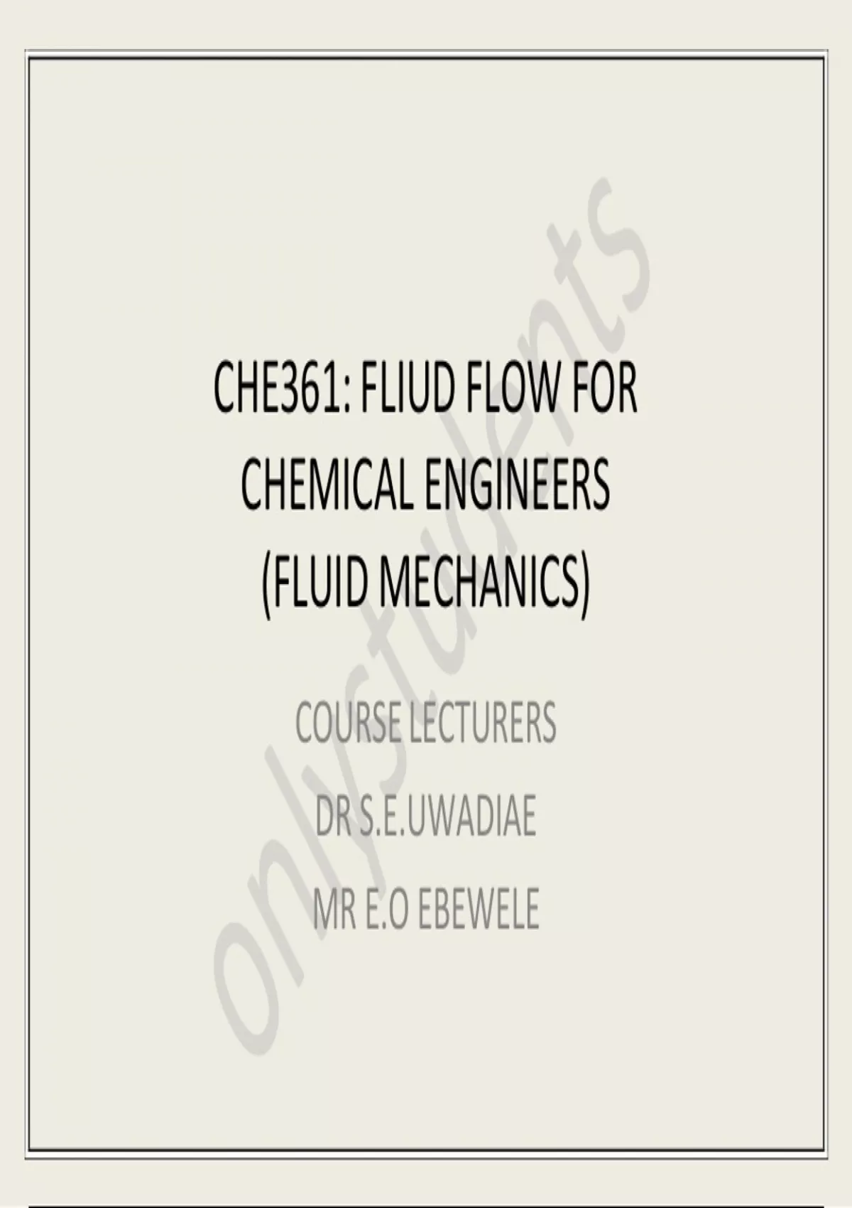 CHE361: FLIUD FLOW FOR CHEMICAL ENGINEERS (FLUID MECHANICS) - CHE361 ...