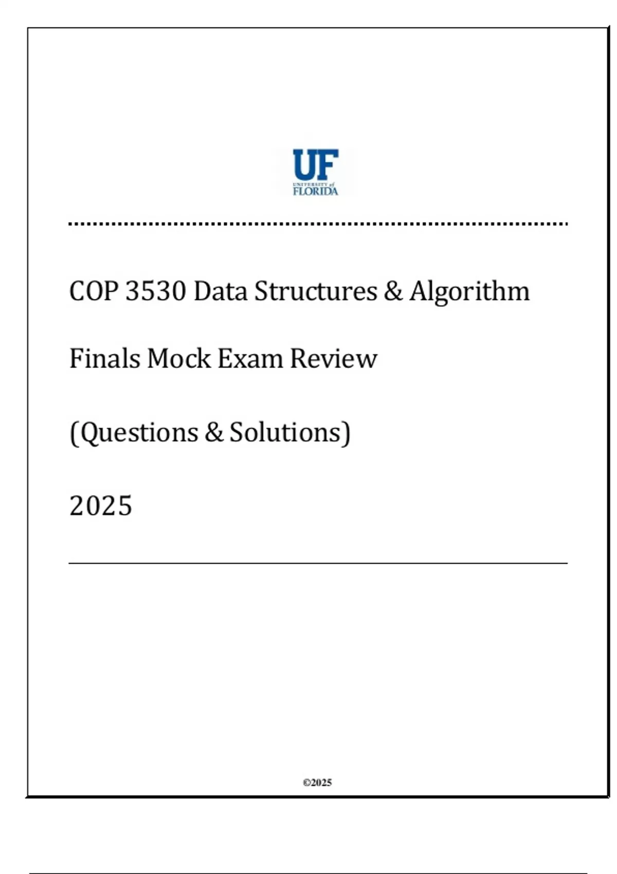 COP 3530 Data Structures & Algorithm - Finals Mock Exam Review - UF 2025 - Business ...