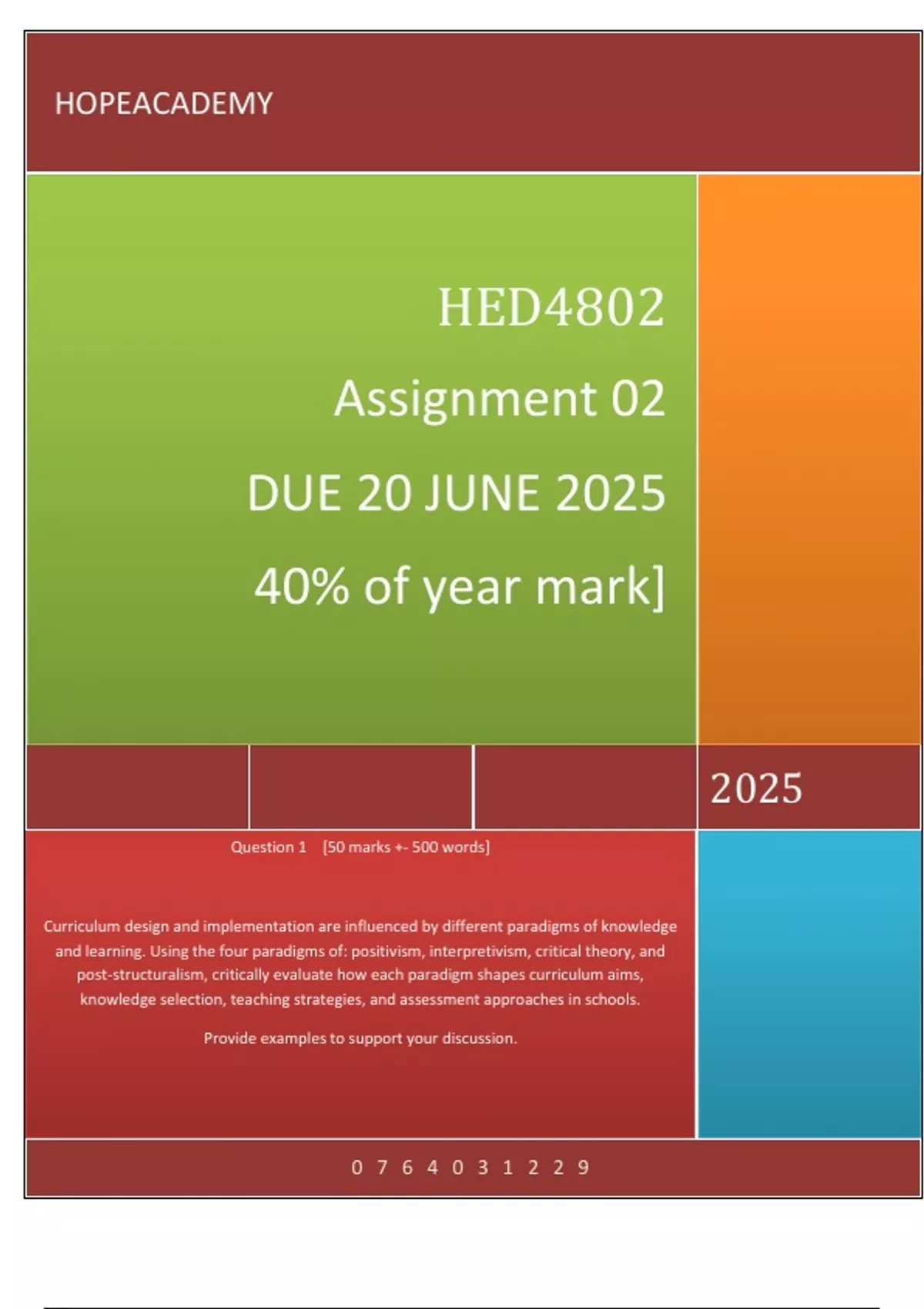 HED Assignment 02 [40% of year mark] DUE 20 JUNE 2025 Question 1 [50 marks +- 500 words ...