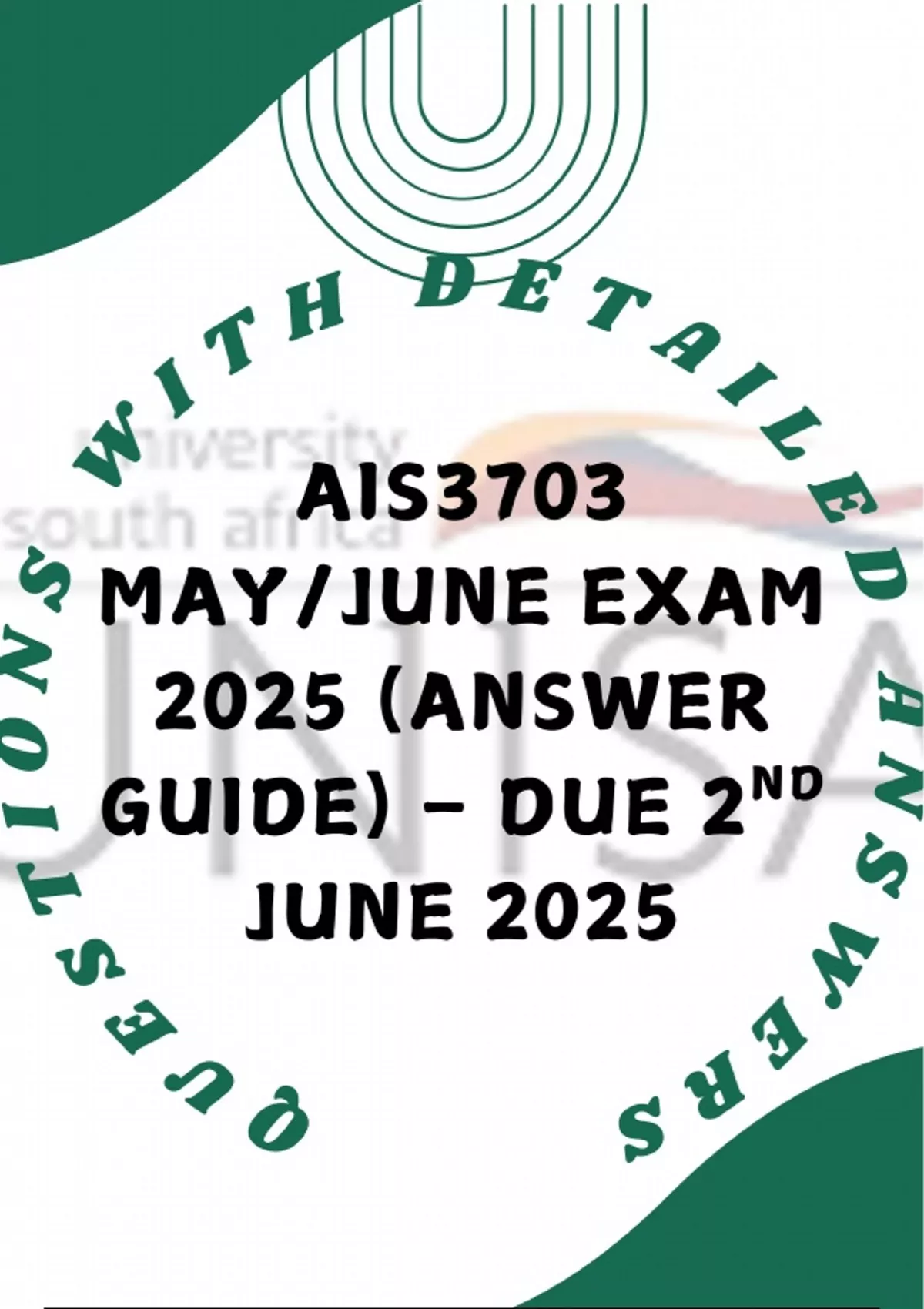 AIS3703 MAY/JUNE EXAM 2025 (Answer Guide) – Due 2nd June 2025 - AIS3703 ...