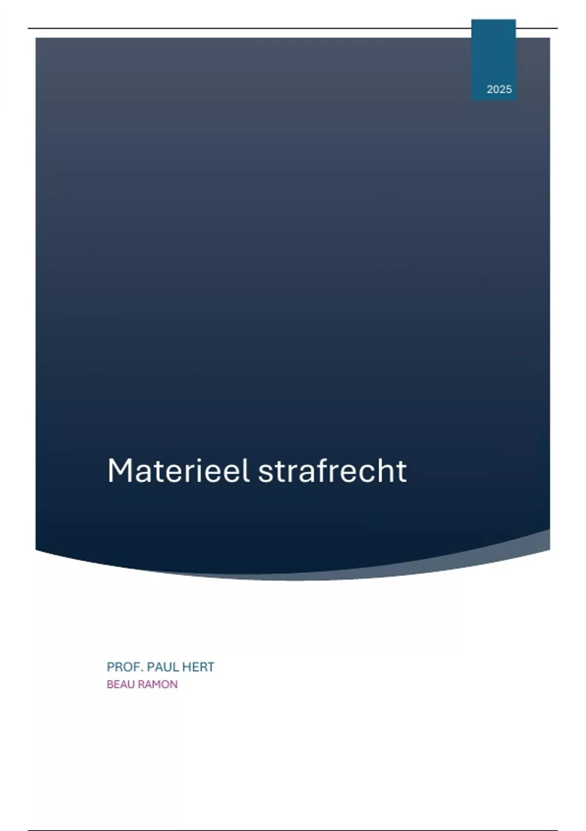 Samenvatting Materieel Strafrecht - Prof. Paul De Hert (VUB ...