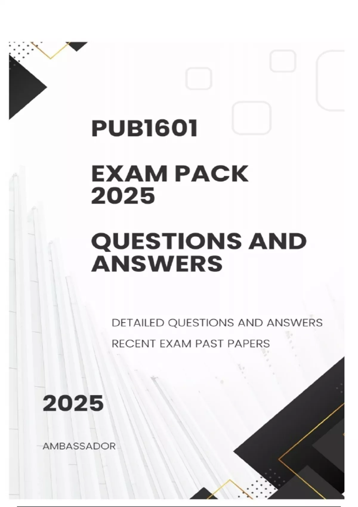 PUB1601 EXAM PACK 2025 - DETAILED QUESTIONS AND ANSWERS - PUB1601 EXAM ...