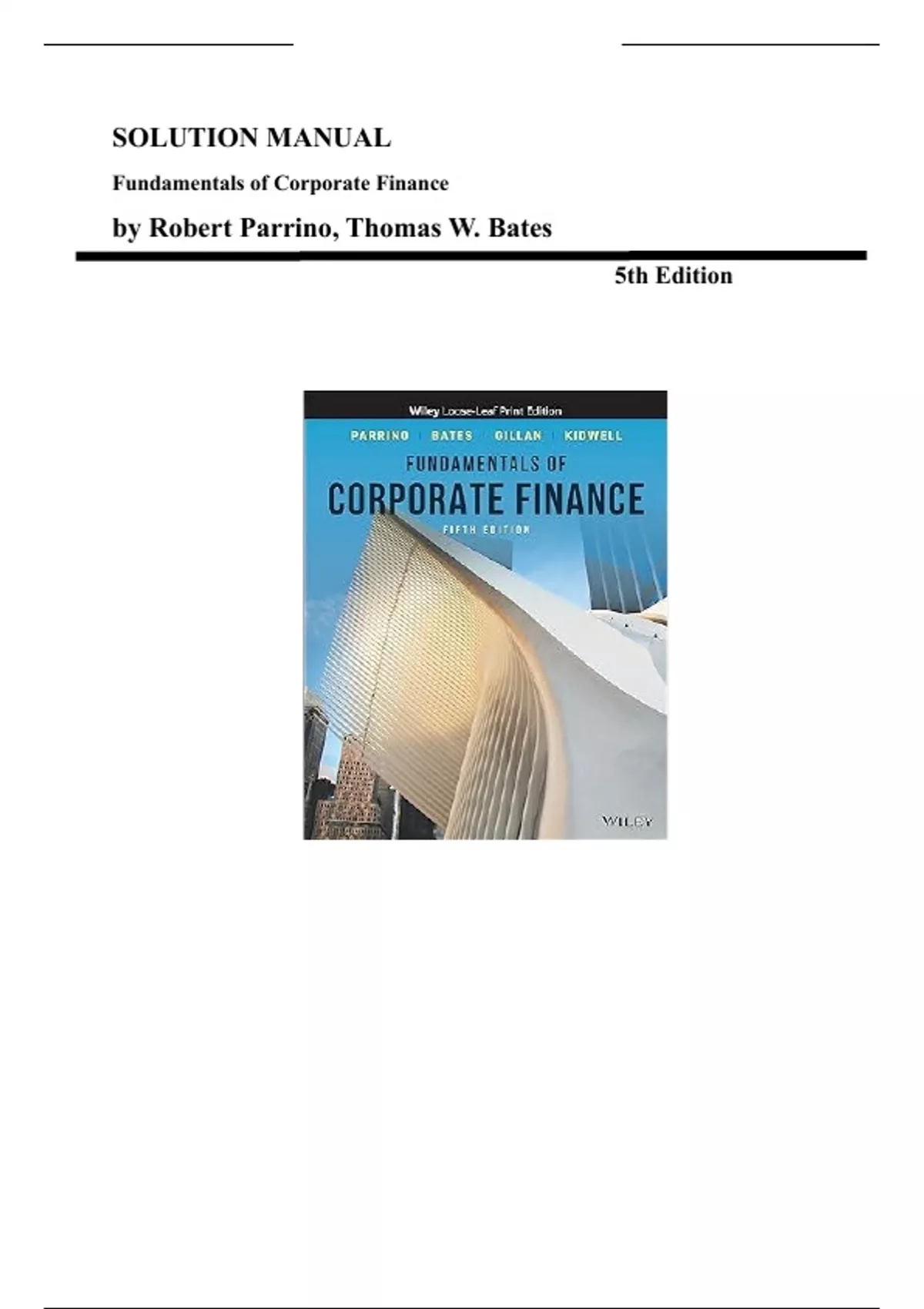 Solutions Manual for Fundamentals of Corporate Finance (5th Edition, by Robert Parrino) All ...