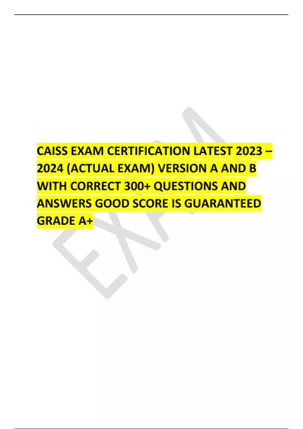 CAISS EXAM CERTIFICATION LATEST 2023 – 2024 (ACTUAL EXAM) VERSION A AND ...