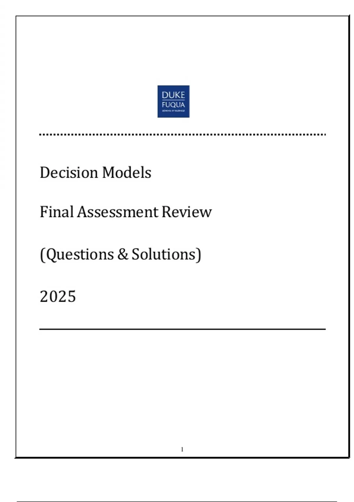 Decision Models - Final Assessment Review(Qns & Ans) - Duke Fuqua 2025 ...